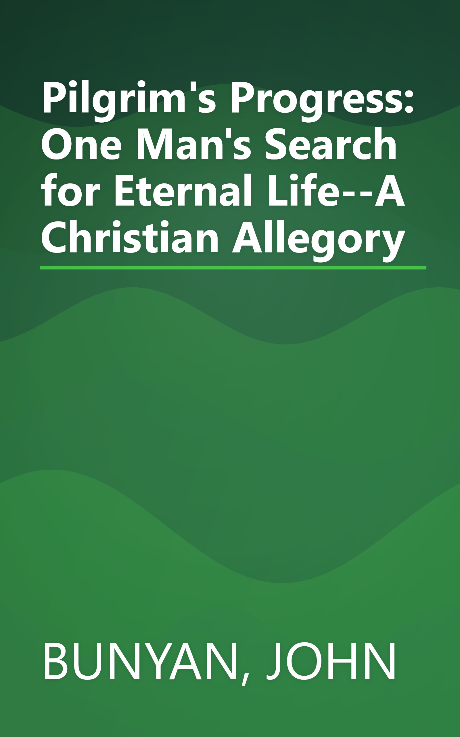 Pilgrim's Progress: One Man's Search for Eternal Life--A Christian Allegory book cover