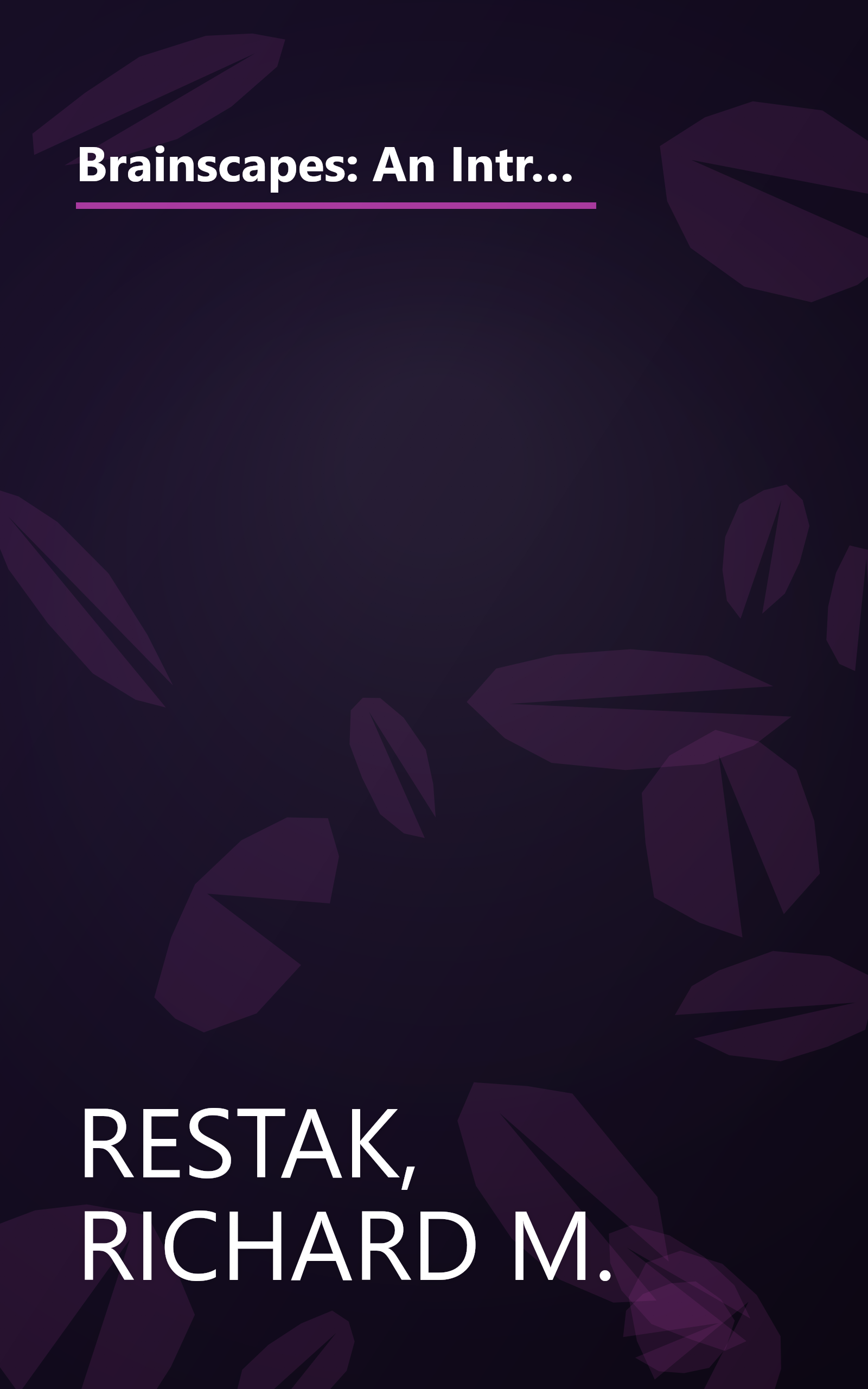 Brainscapes: An Introduction to What Neuroscience Has Learned About the Structure, Function, and Abilities of theBrain (Discover Book) book cover