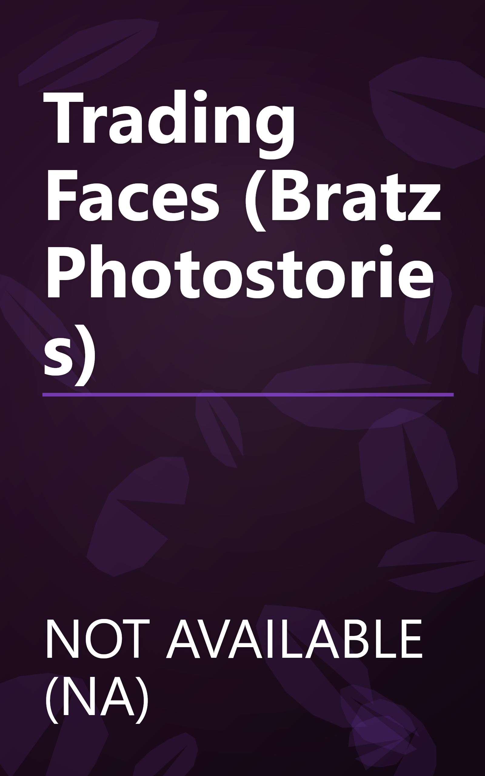 Trading Faces (Bratz Photostories) book cover