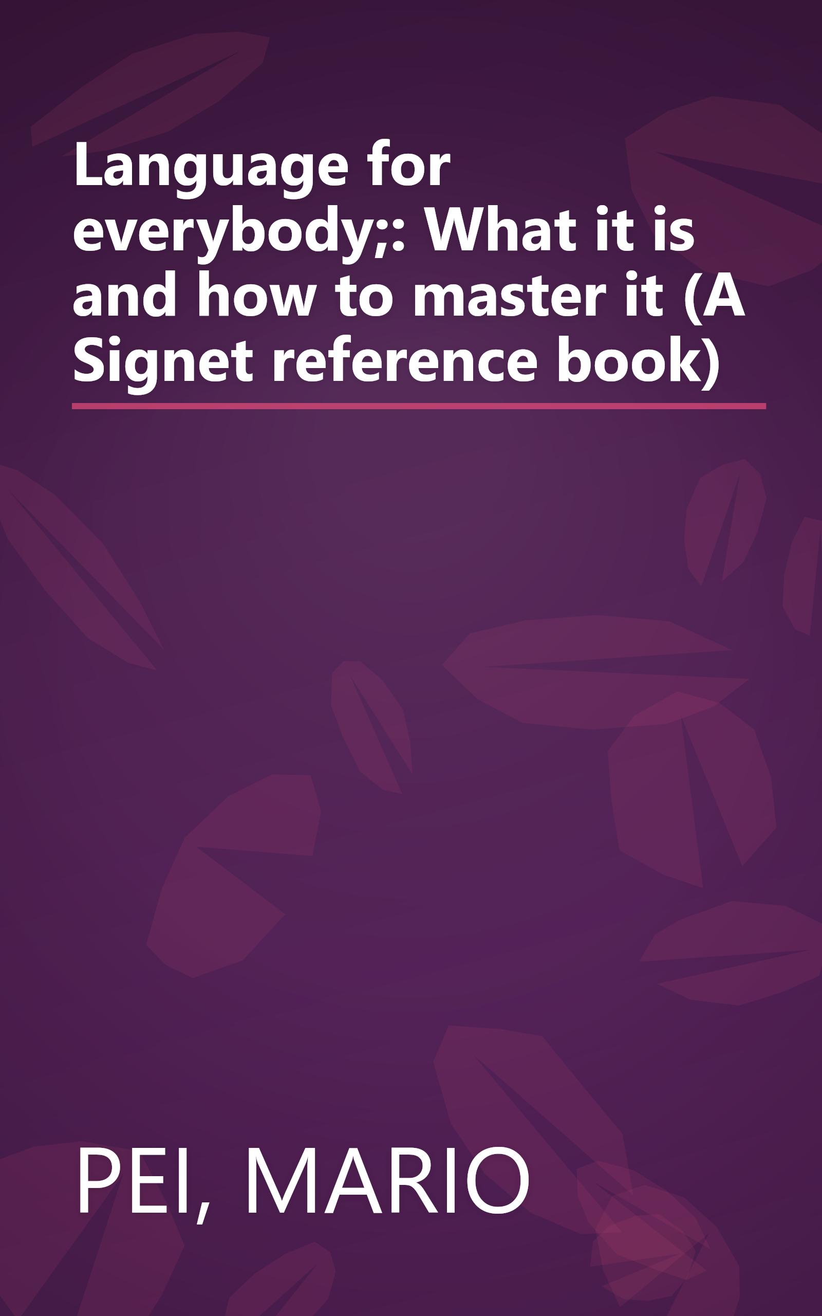 Language for everybody;: What it is and how to master it (A Signet reference book) book cover