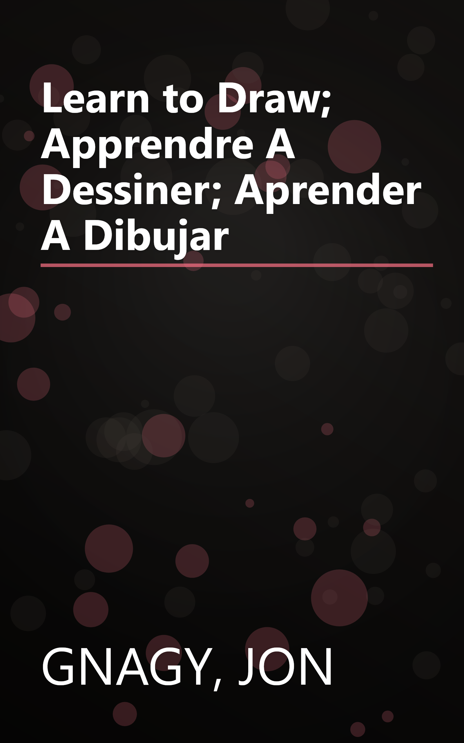 Learn to Draw; Apprendre A Dessiner; Aprender A Dibujar book cover