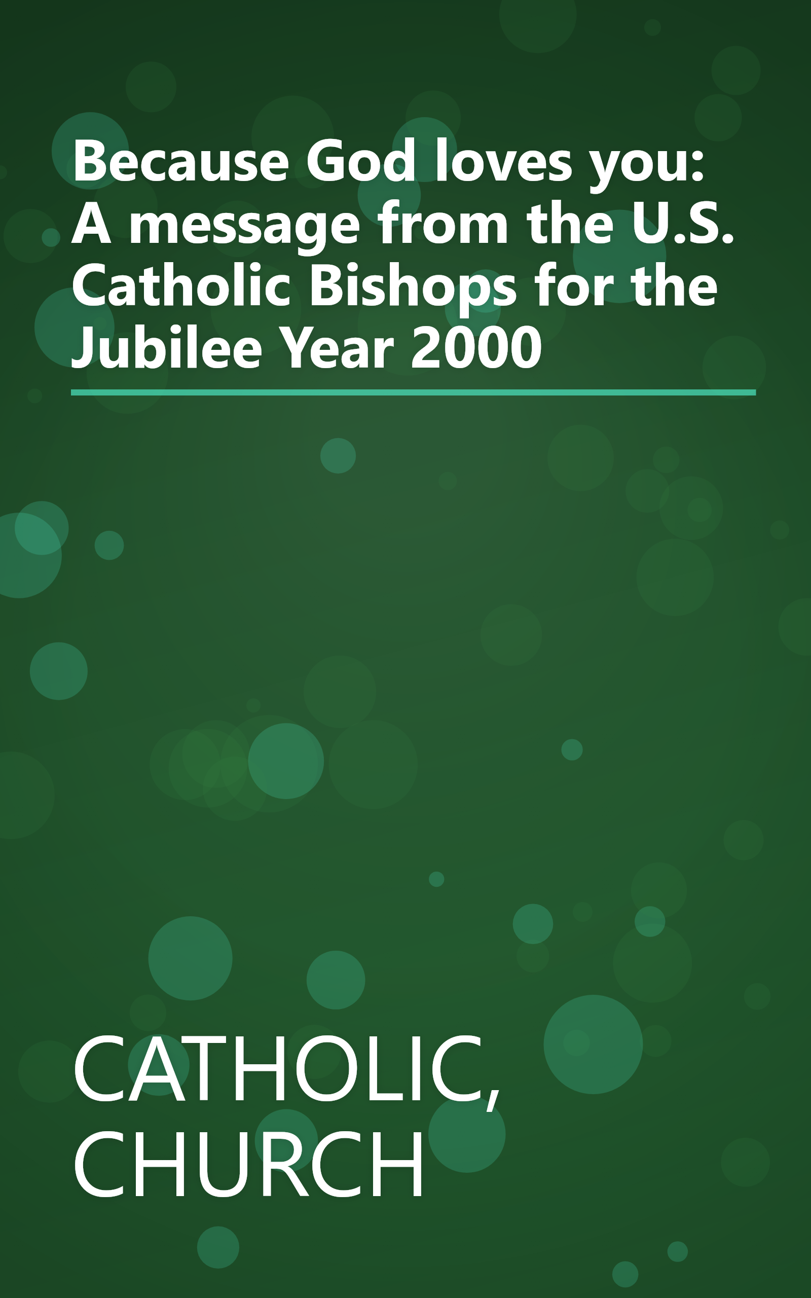 Because God loves you: A message from the U.S. Catholic Bishops for the Jubilee Year 2000 book cover