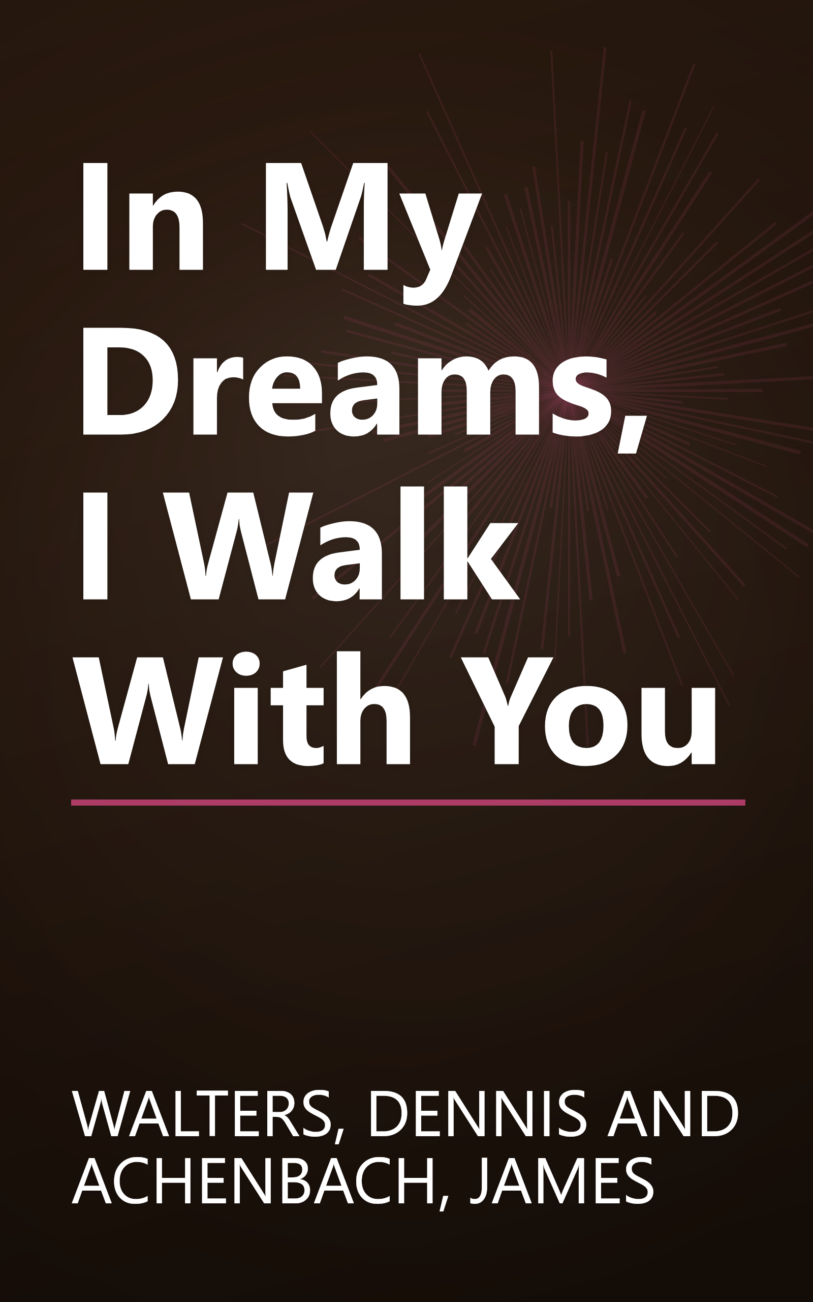In My Dreams, I Walk With You book cover