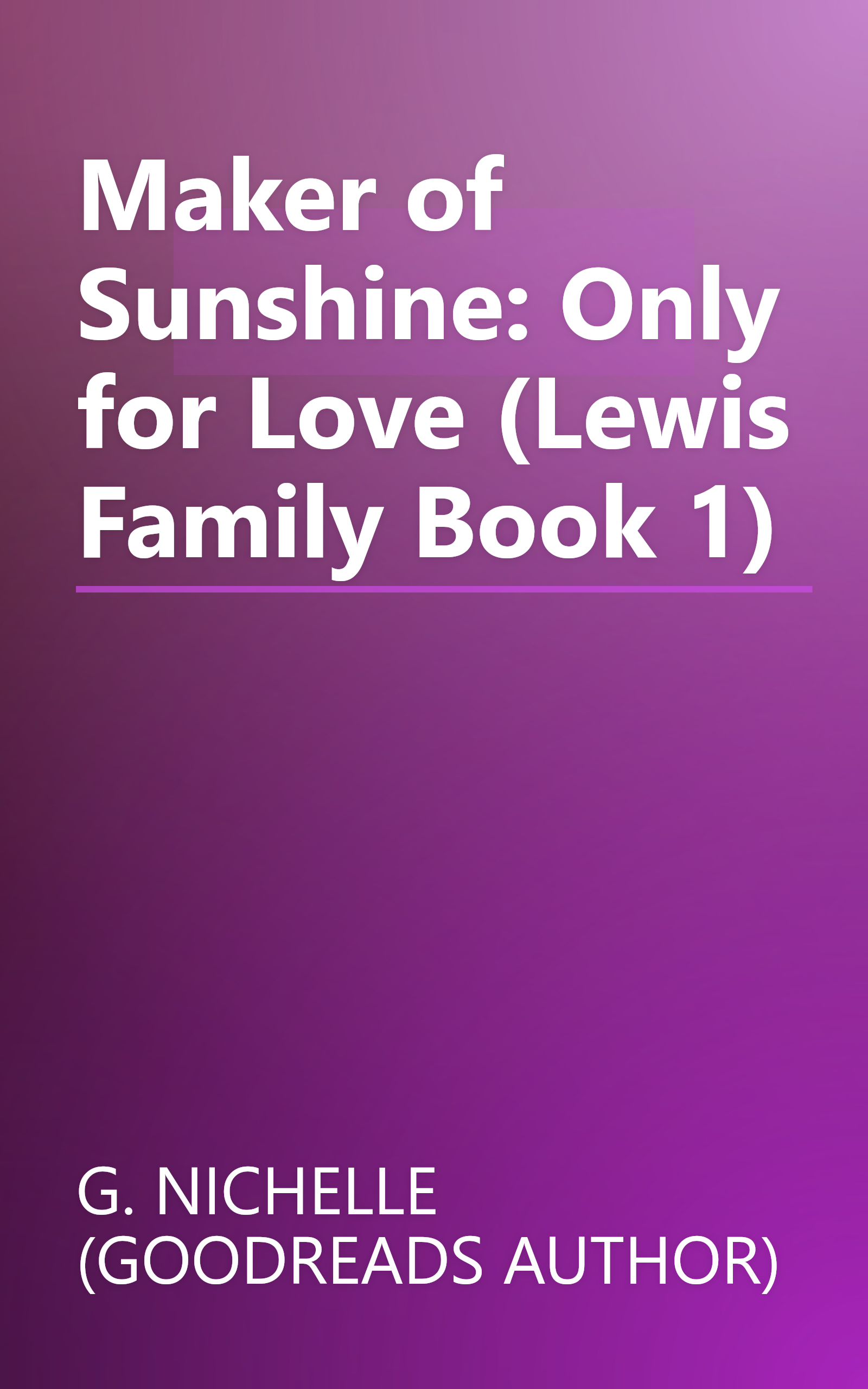 Maker of Sunshine: Only for Love (Lewis Family Book 1) book cover