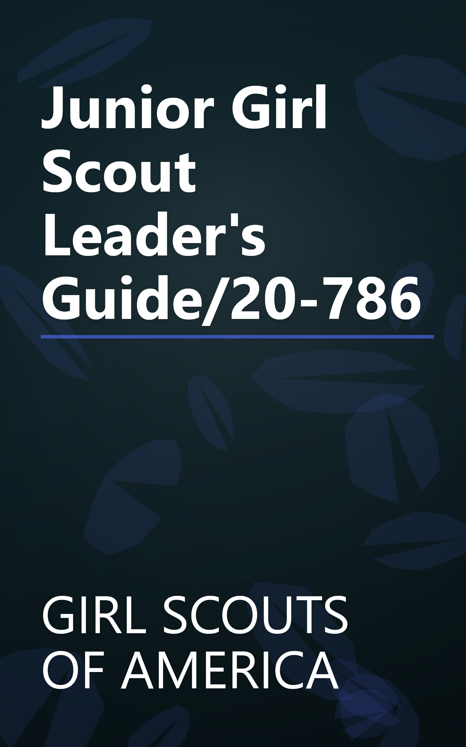 Junior Girl Scout Leader's Guide/20-786 book cover