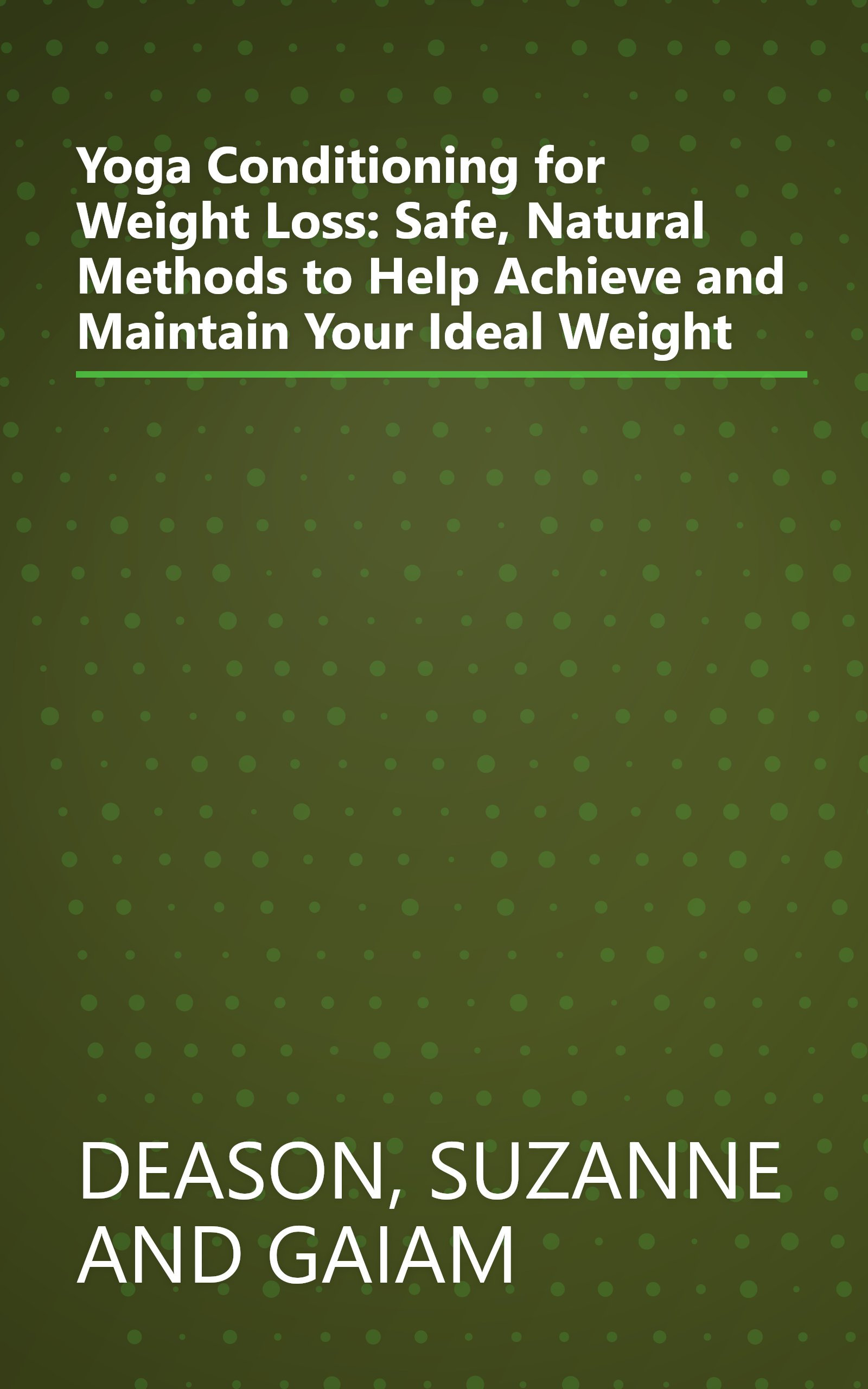 Yoga Conditioning for Weight Loss: Safe, Natural Methods to Help Achieve and Maintain Your Ideal Weight book cover