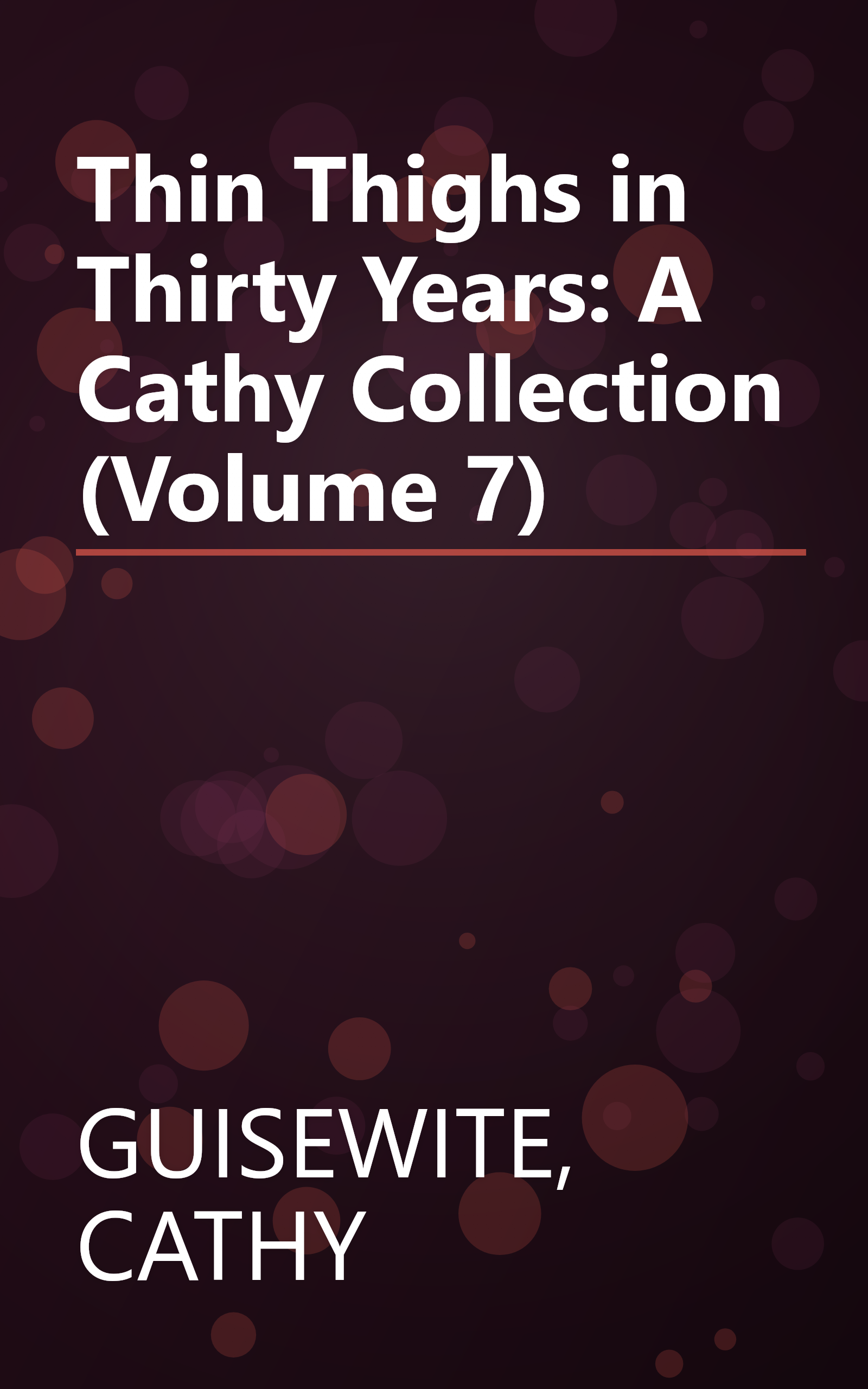 Thin Thighs in Thirty Years: A Cathy Collection (Volume 7) book cover