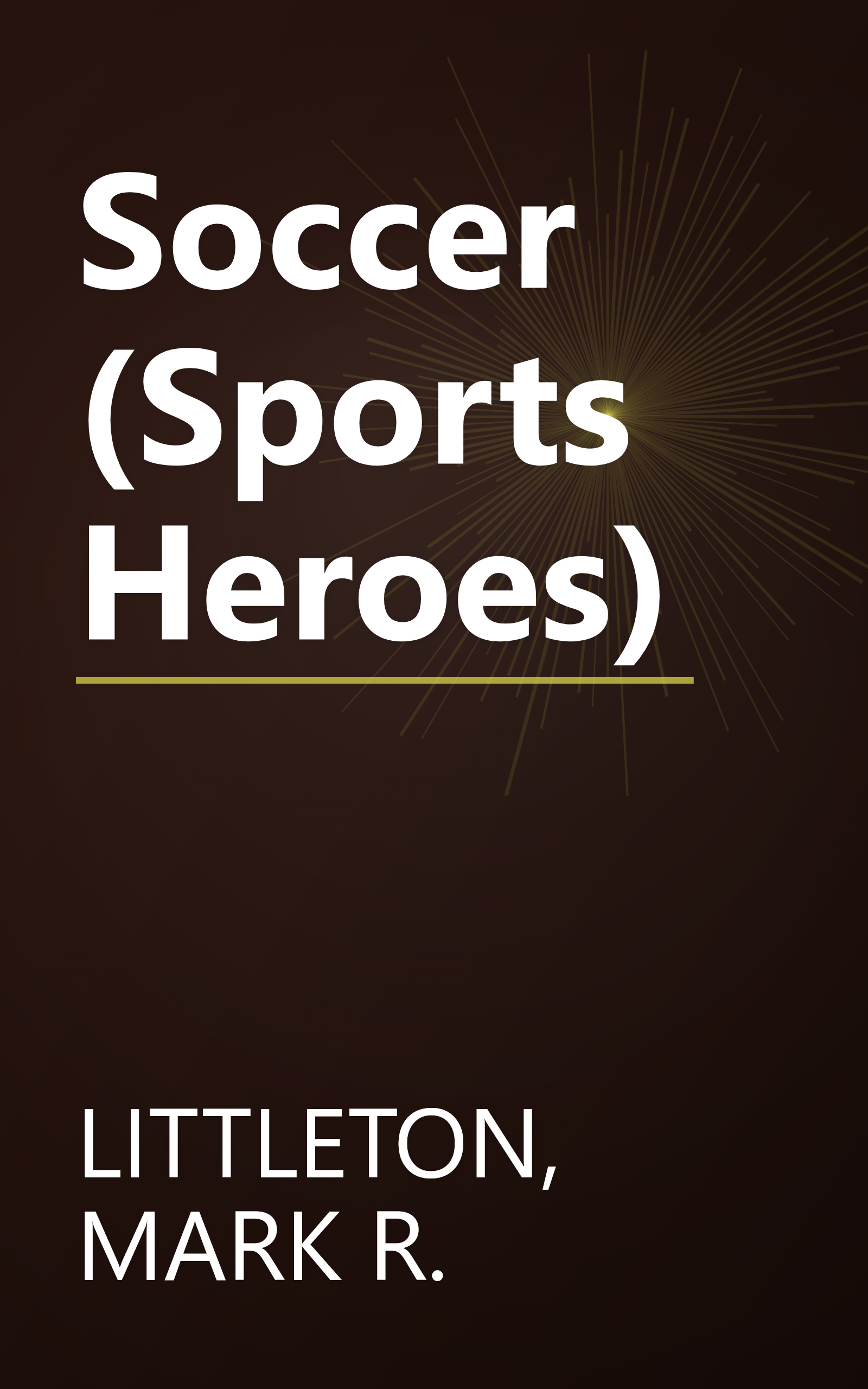 Soccer (Sports Heroes) book cover
