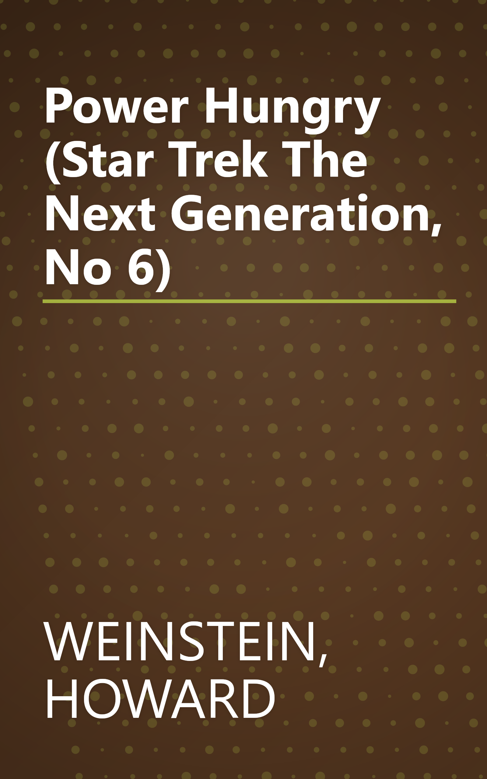 Power Hungry (Star Trek The Next Generation, No 6) book cover