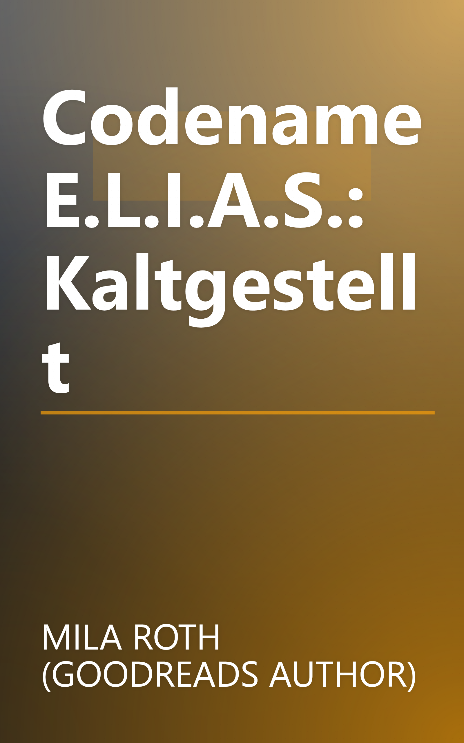 Codename E.L.I.A.S.: Kaltgestellt book cover