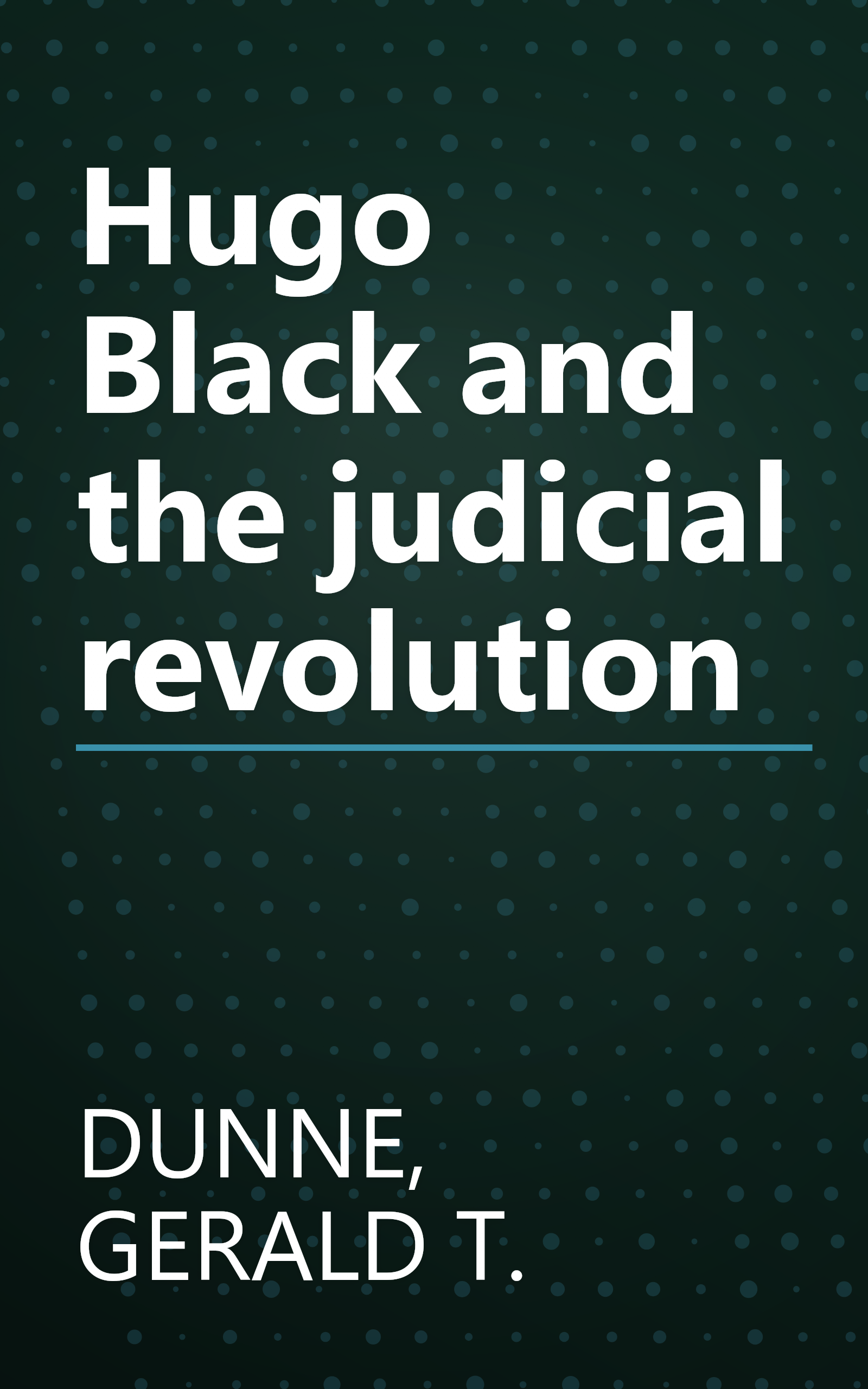 Hugo Black and the judicial revolution book cover