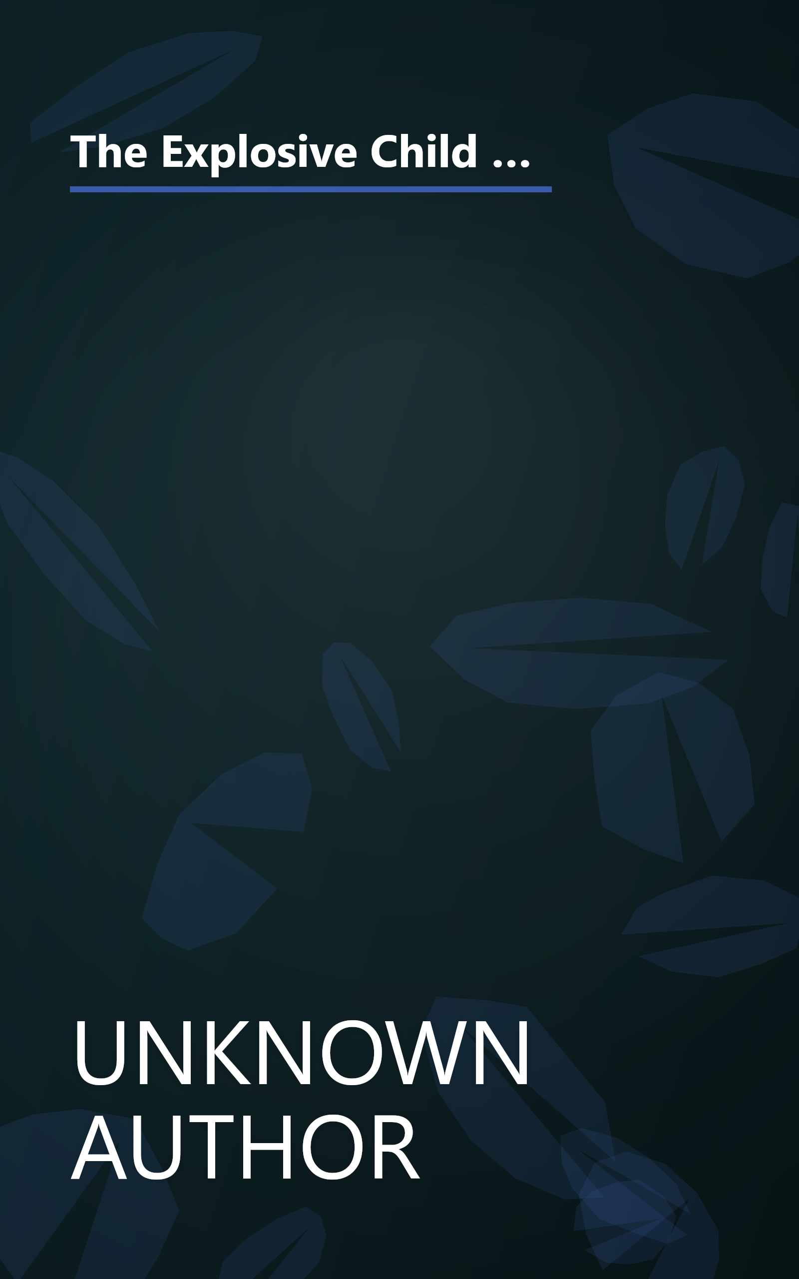 The Explosive Child  A New Approach For Understanding And Parenting Easily Frustrated   Chronically Inflexible  Children 1 book cover