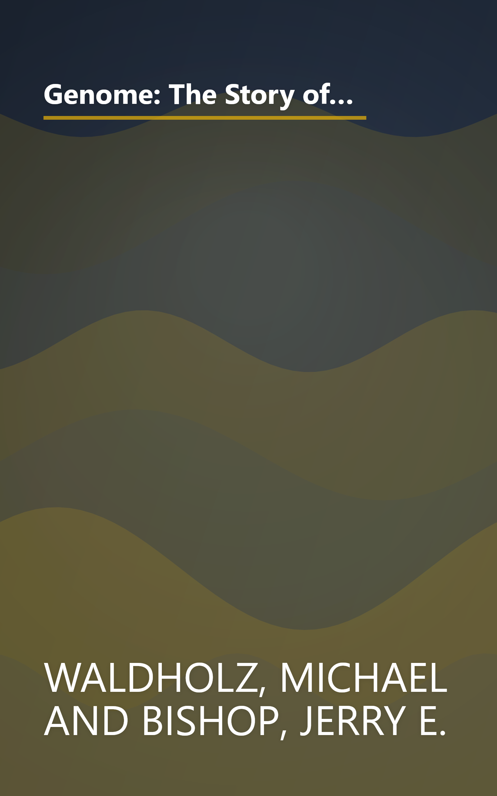 Genome: The Story of the Most Astonishing Scientific Adventure of Our Time the Attempt to Map All the Genes in the Human Body book cover