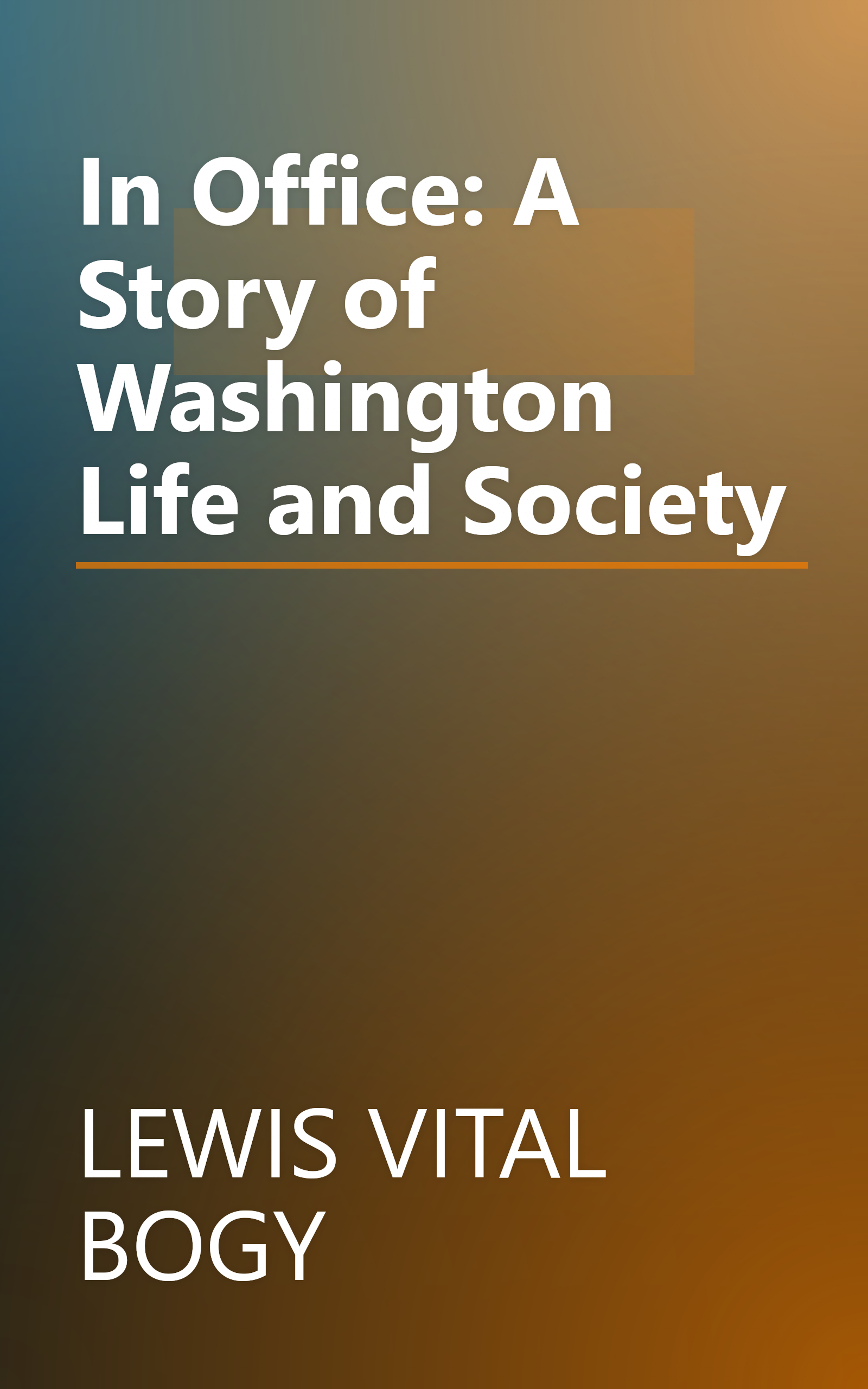In Office: A Story of Washington Life and Society book cover