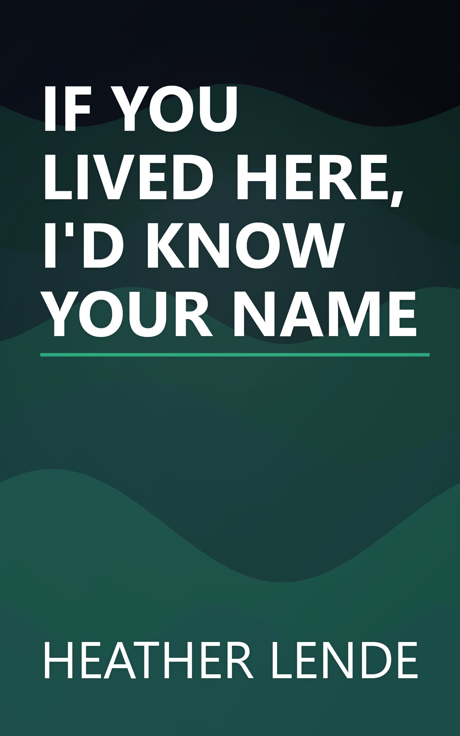 IF YOU LIVED HERE, I'D KNOW YOUR NAME book cover