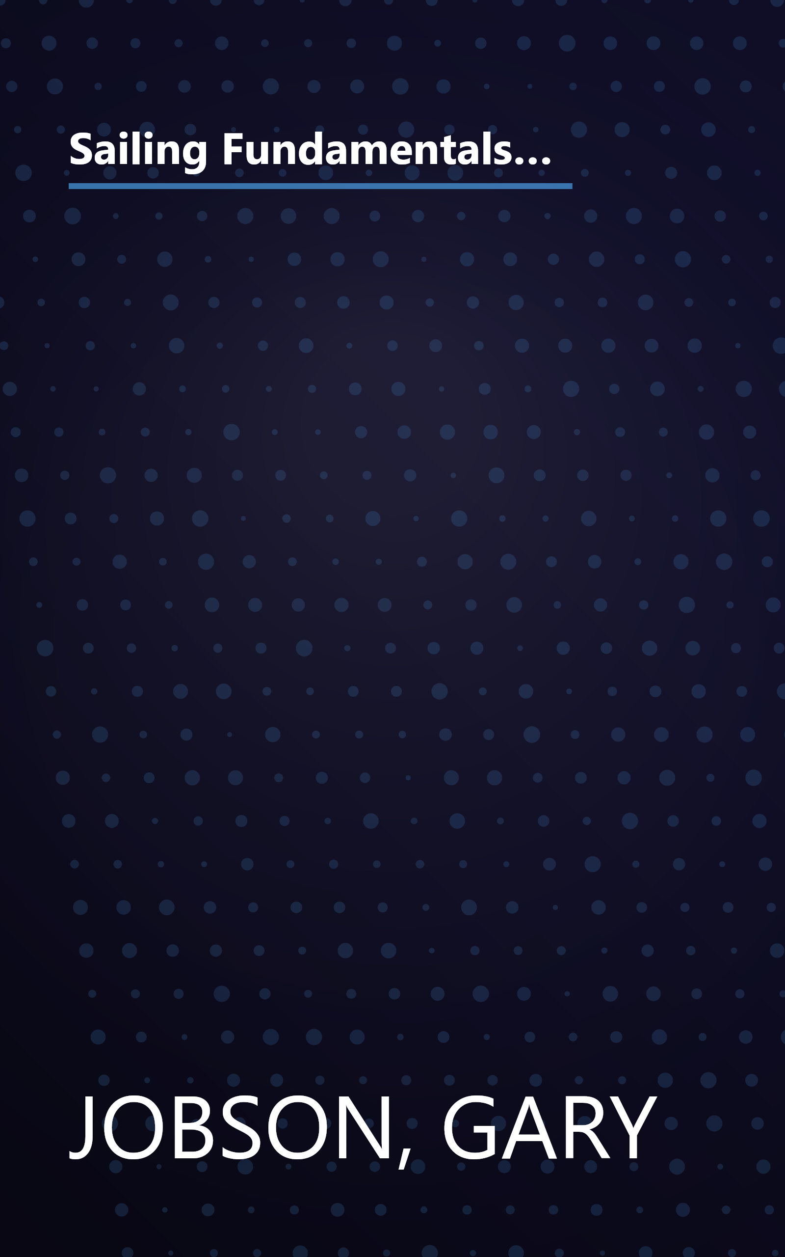 Sailing Fundamentals: The Official Learn-To-Sail Manual of the American Sailing Association and the United States Coast Guard Auxiliary book cover