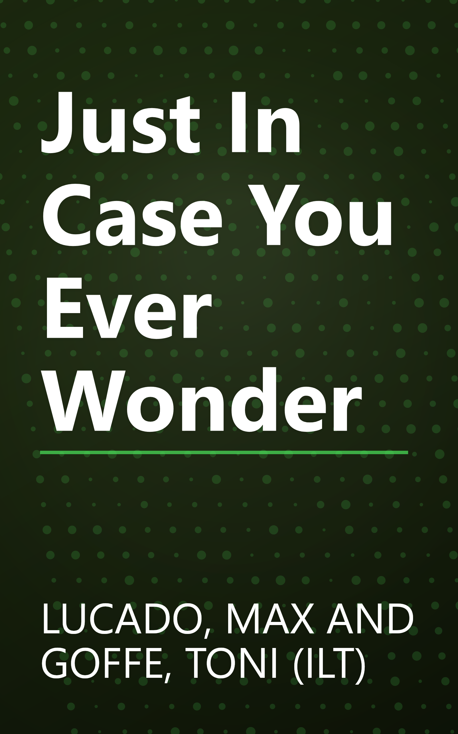 Just In Case You Ever Wonder book cover