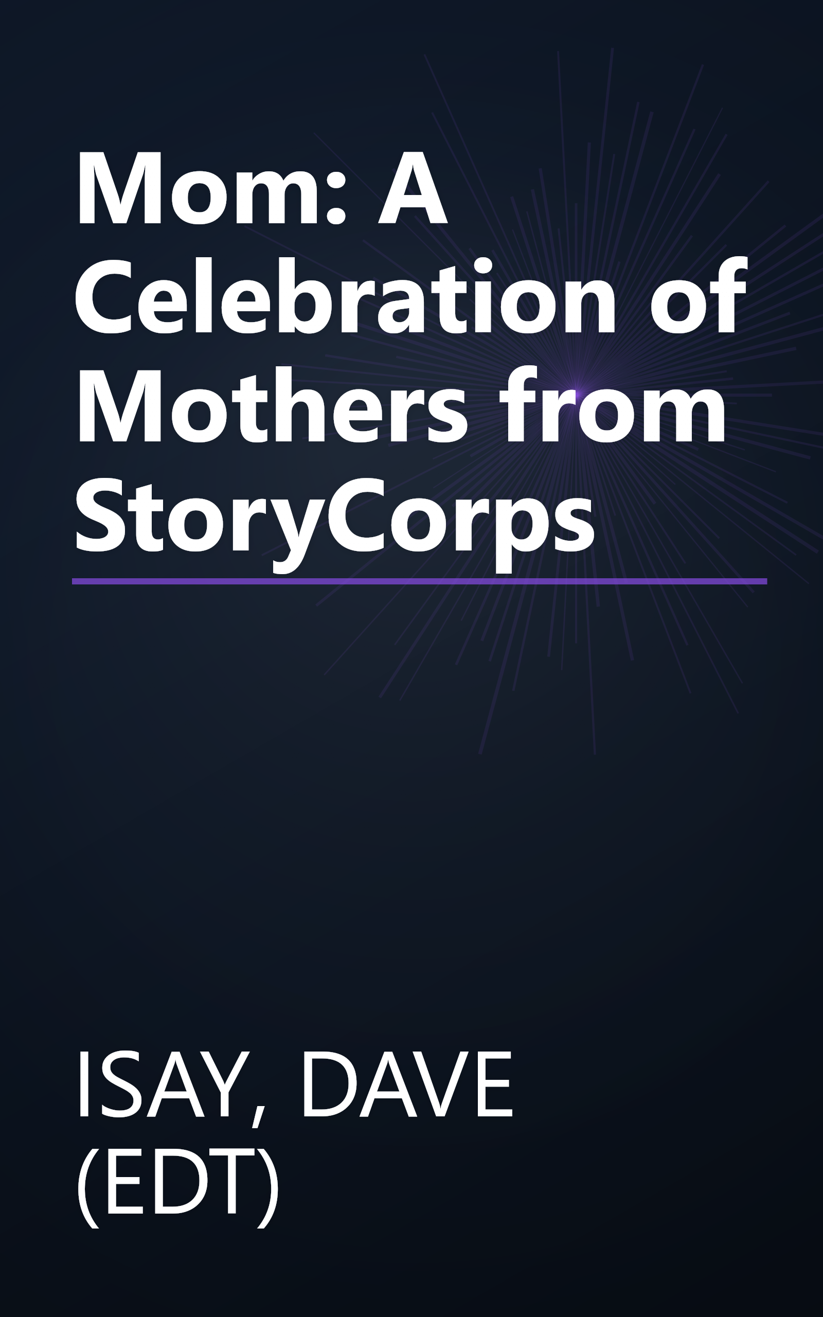 Mom: A Celebration of Mothers from StoryCorps book cover