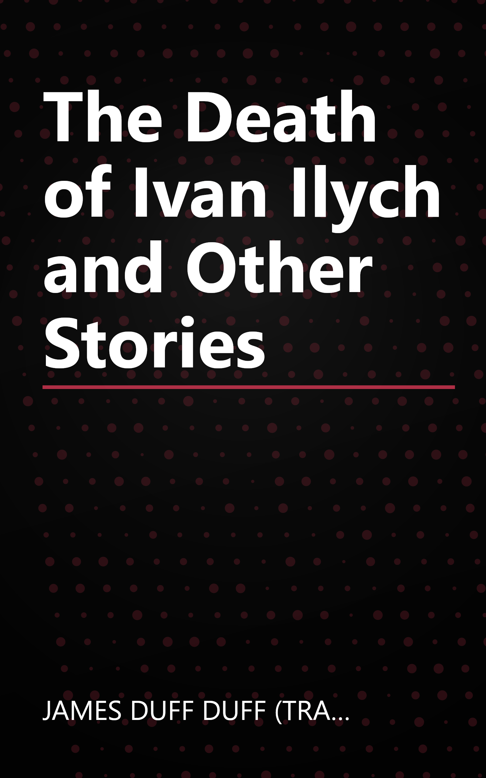 The Death of Ivan Ilych and Other Stories book cover
