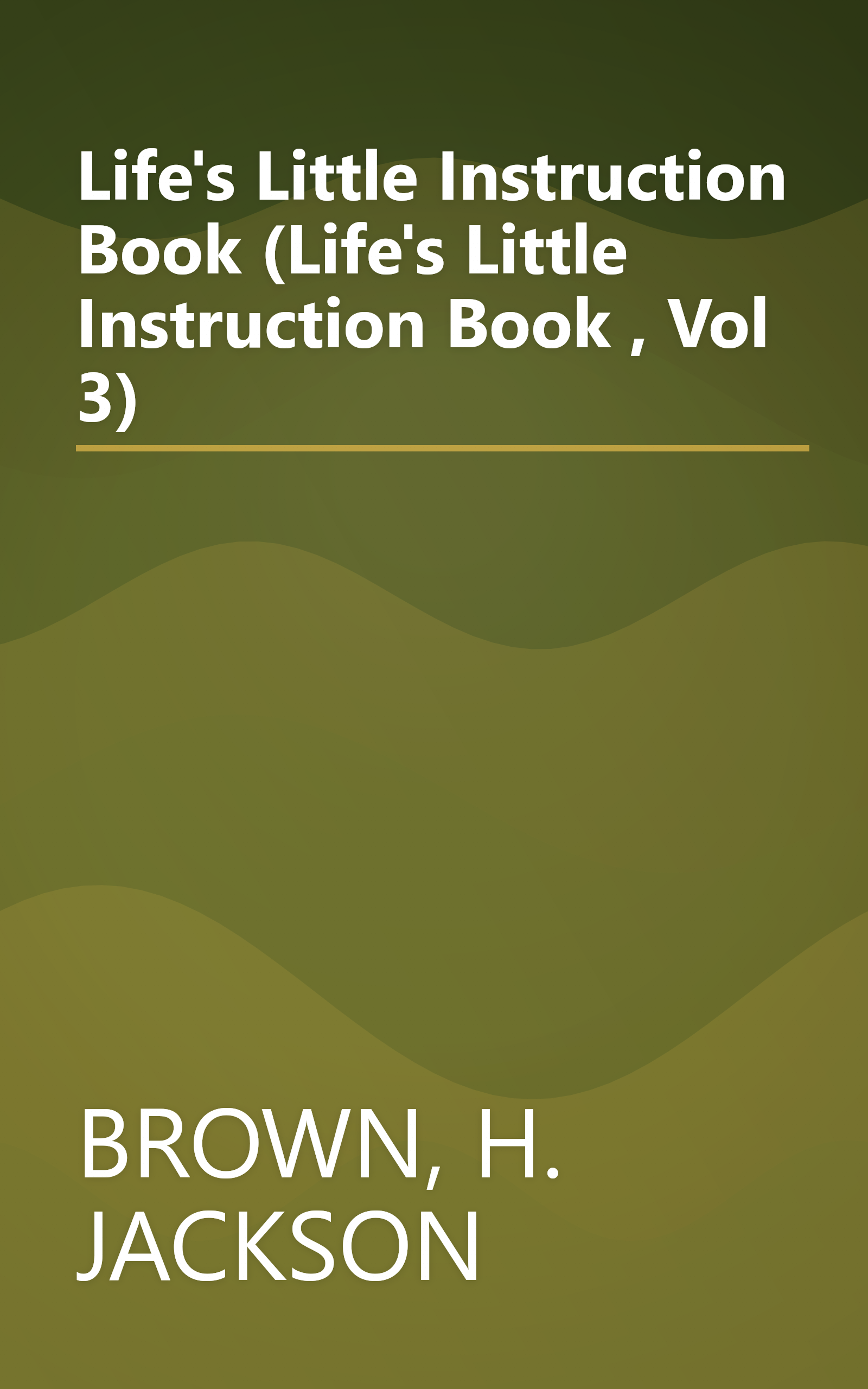 Life's Little Instruction Book (Life's Little Instruction Book , Vol 3) book cover