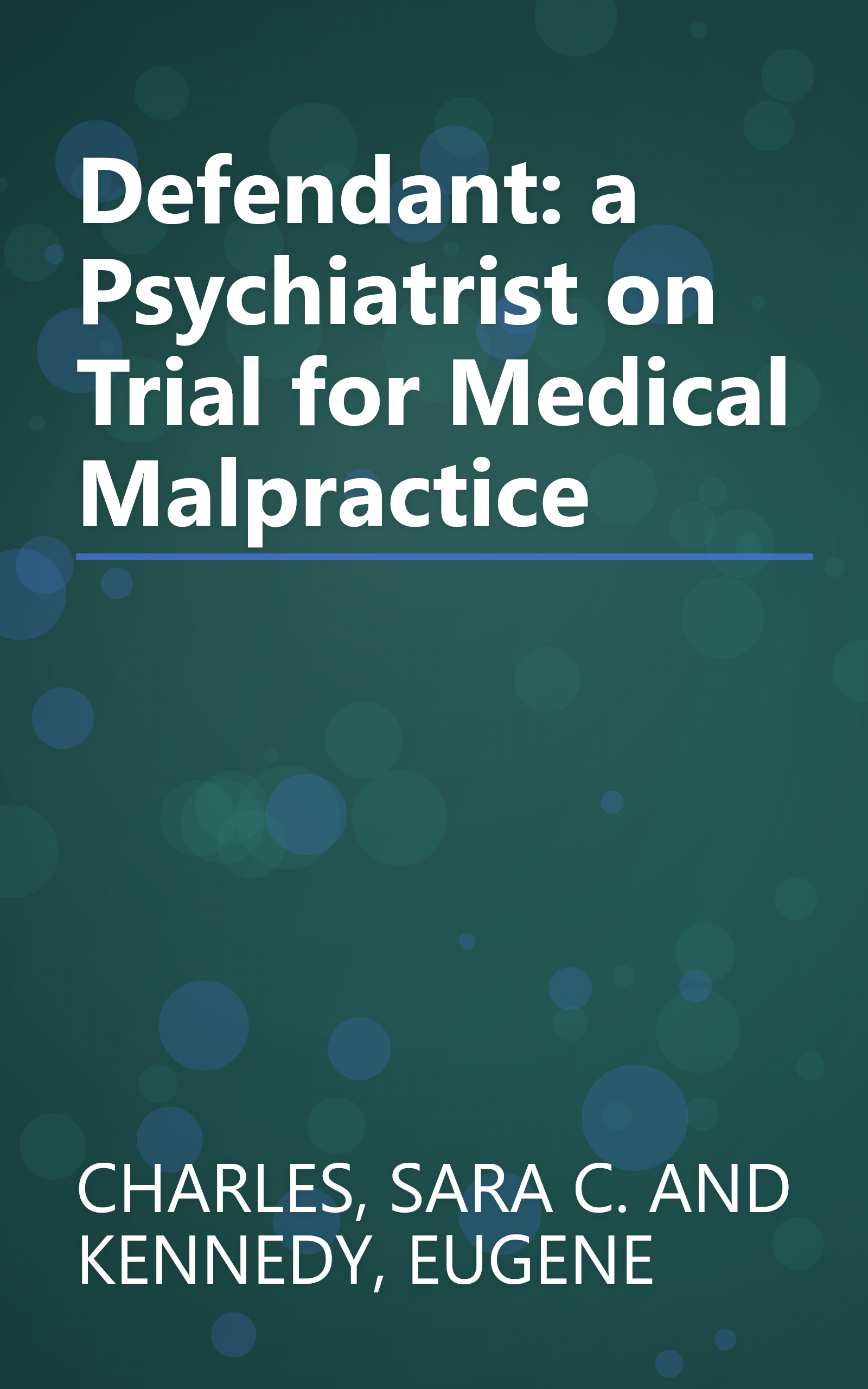 Defendant: a Psychiatrist on Trial for Medical Malpractice book cover