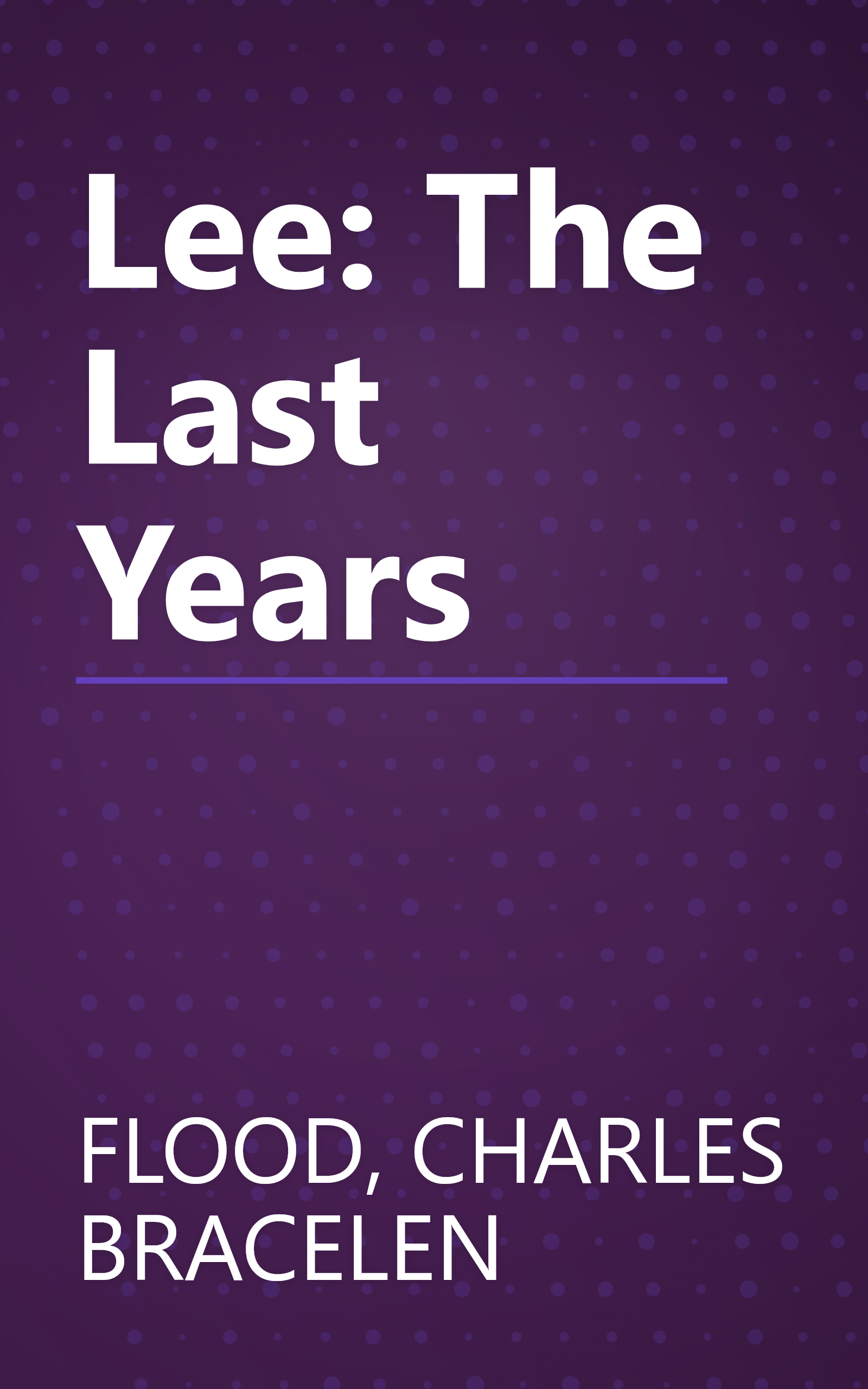 Lee: The Last Years book cover