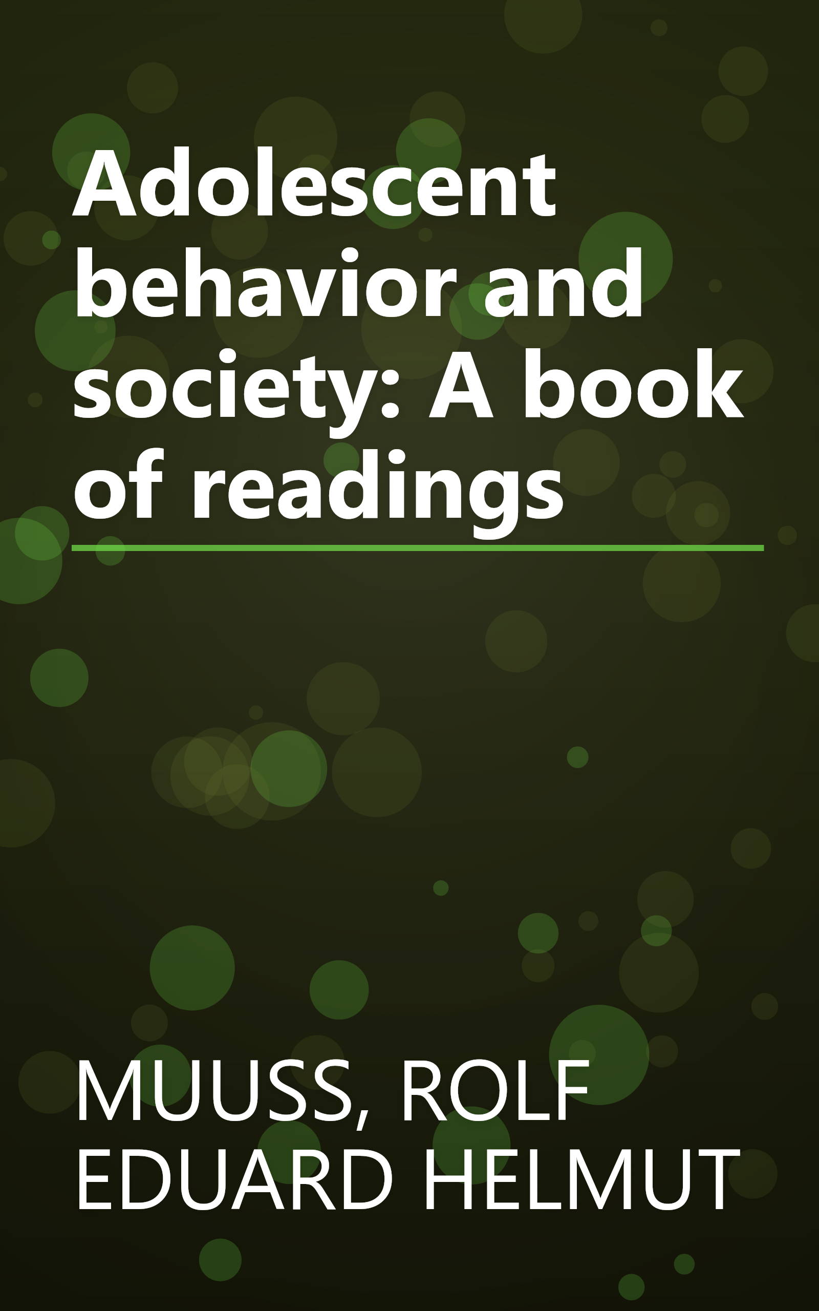 Adolescent behavior and society: A book of readings book cover