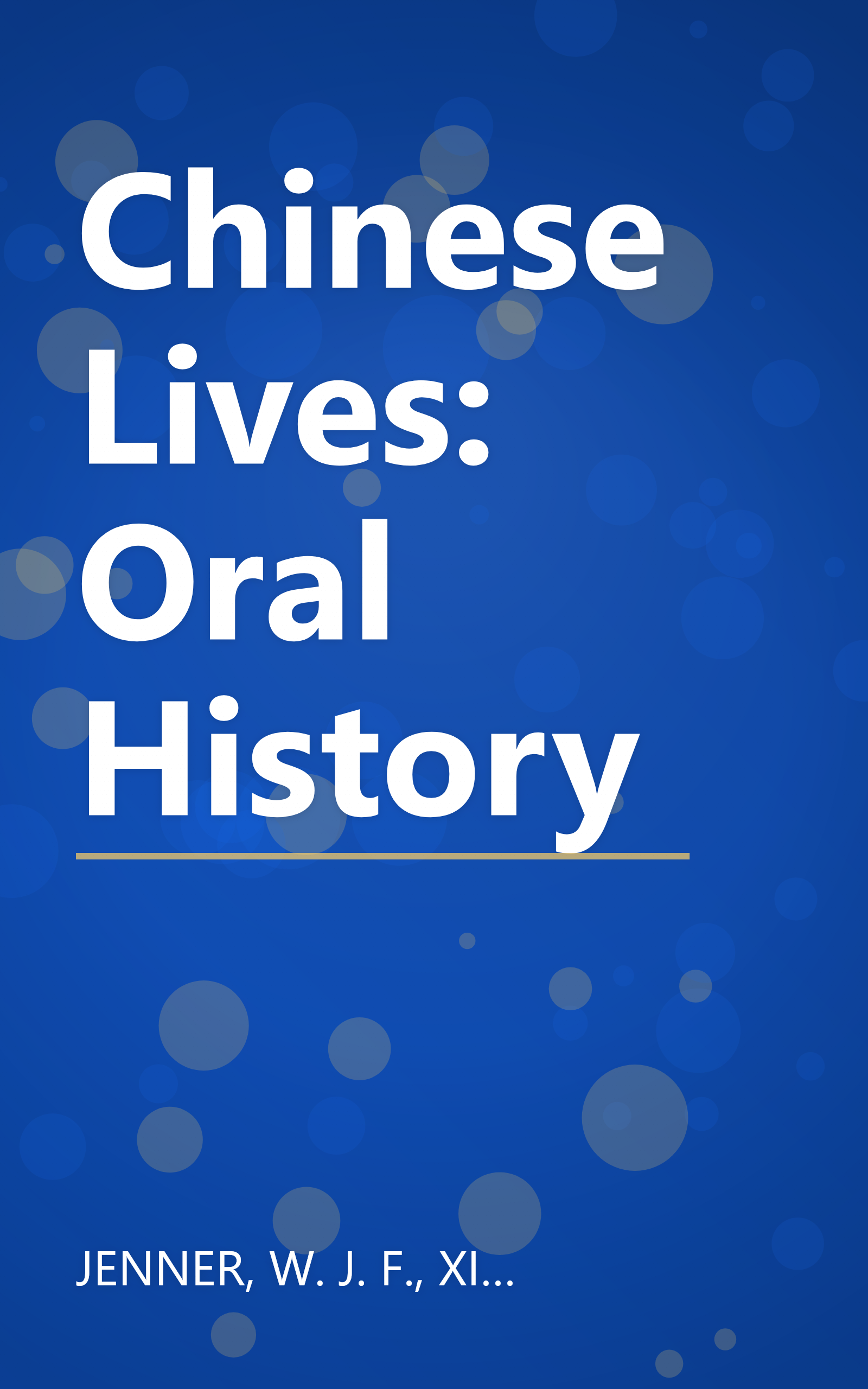 Chinese Lives: Oral History book cover
