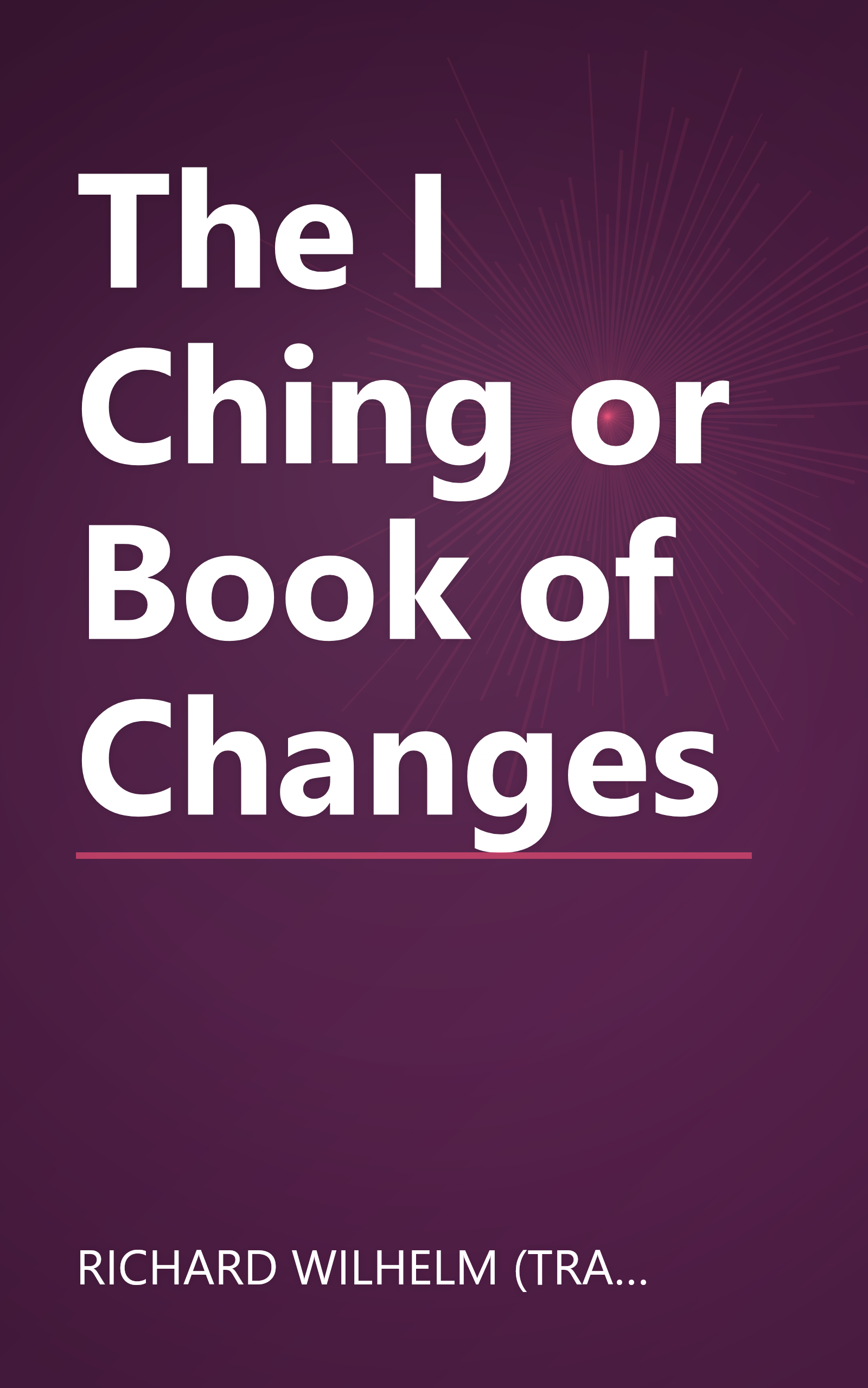 The I Ching or Book of Changes book cover