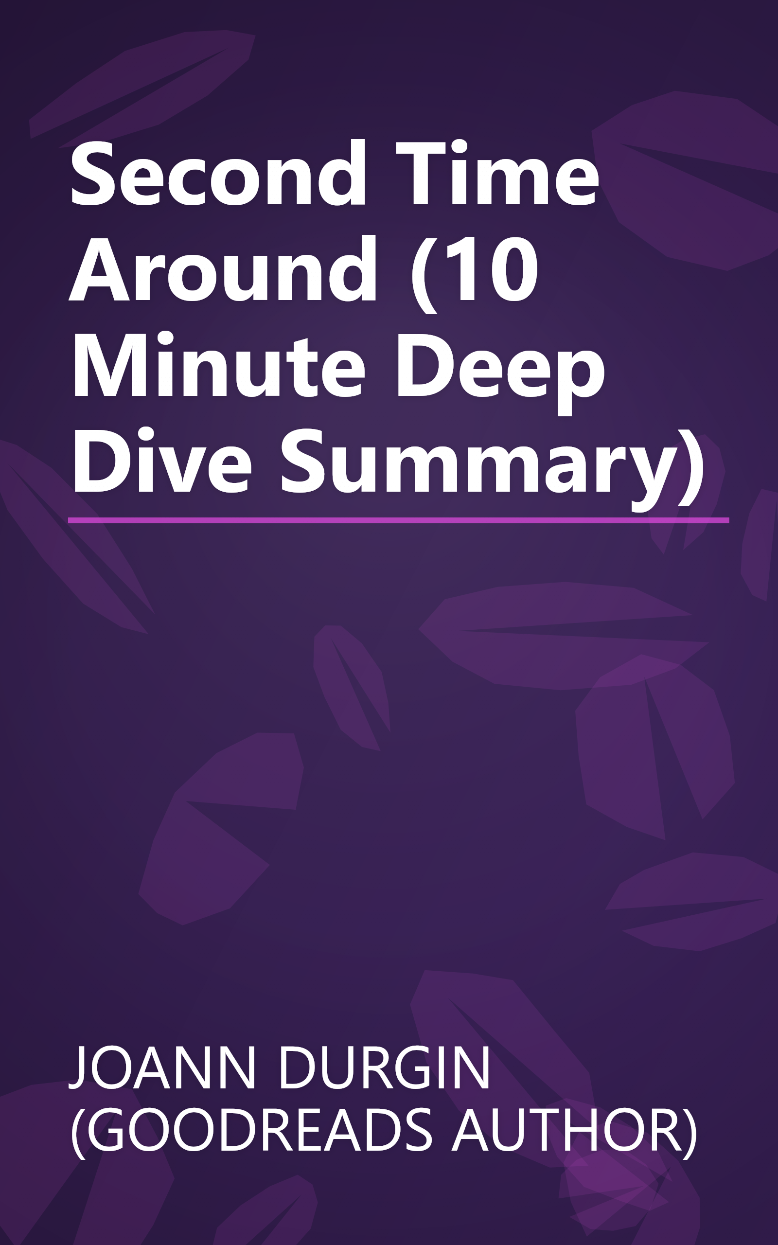 Second Time Around (10 Minute   Deep Dive Summary) book cover