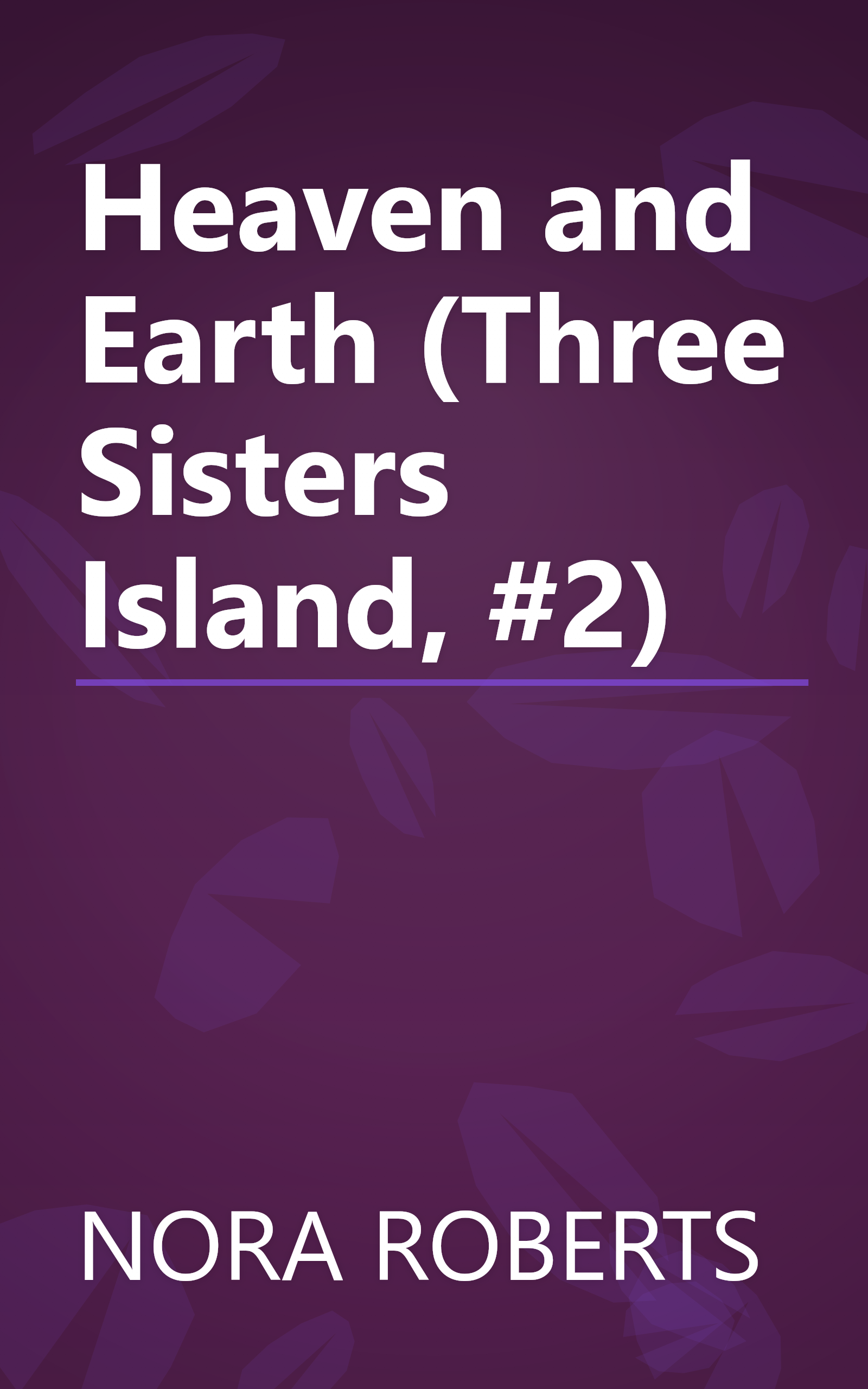 Heaven and Earth (Three Sisters Island, #2) book cover