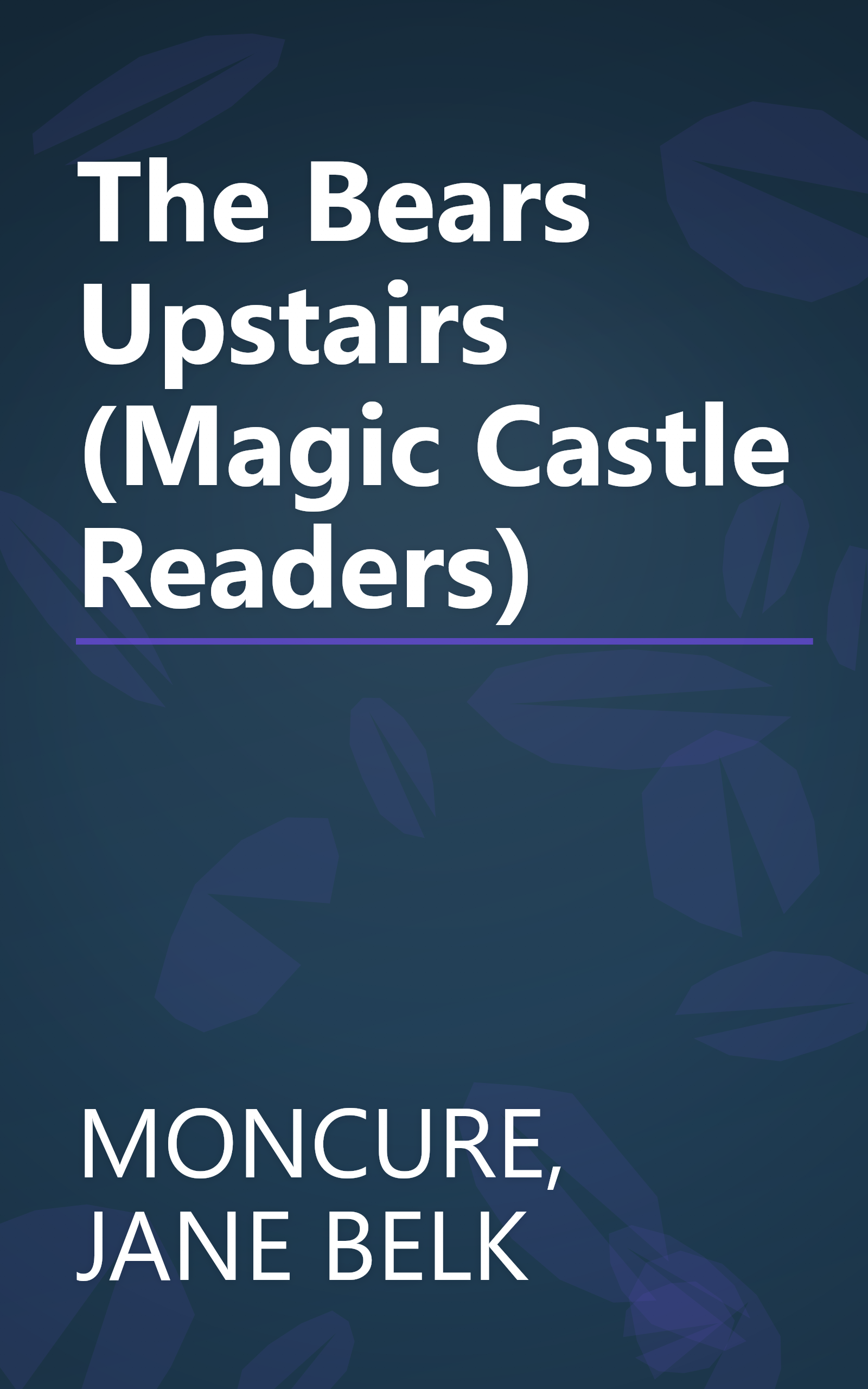 The Bears Upstairs (Magic Castle Readers) book cover