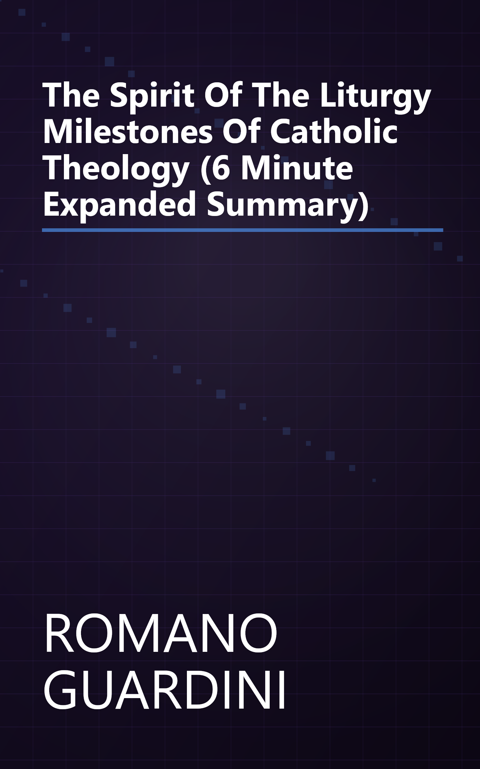 The Spirit Of The Liturgy  Milestones Of Catholic Theology  (6 Minute   Expanded Summary) book cover