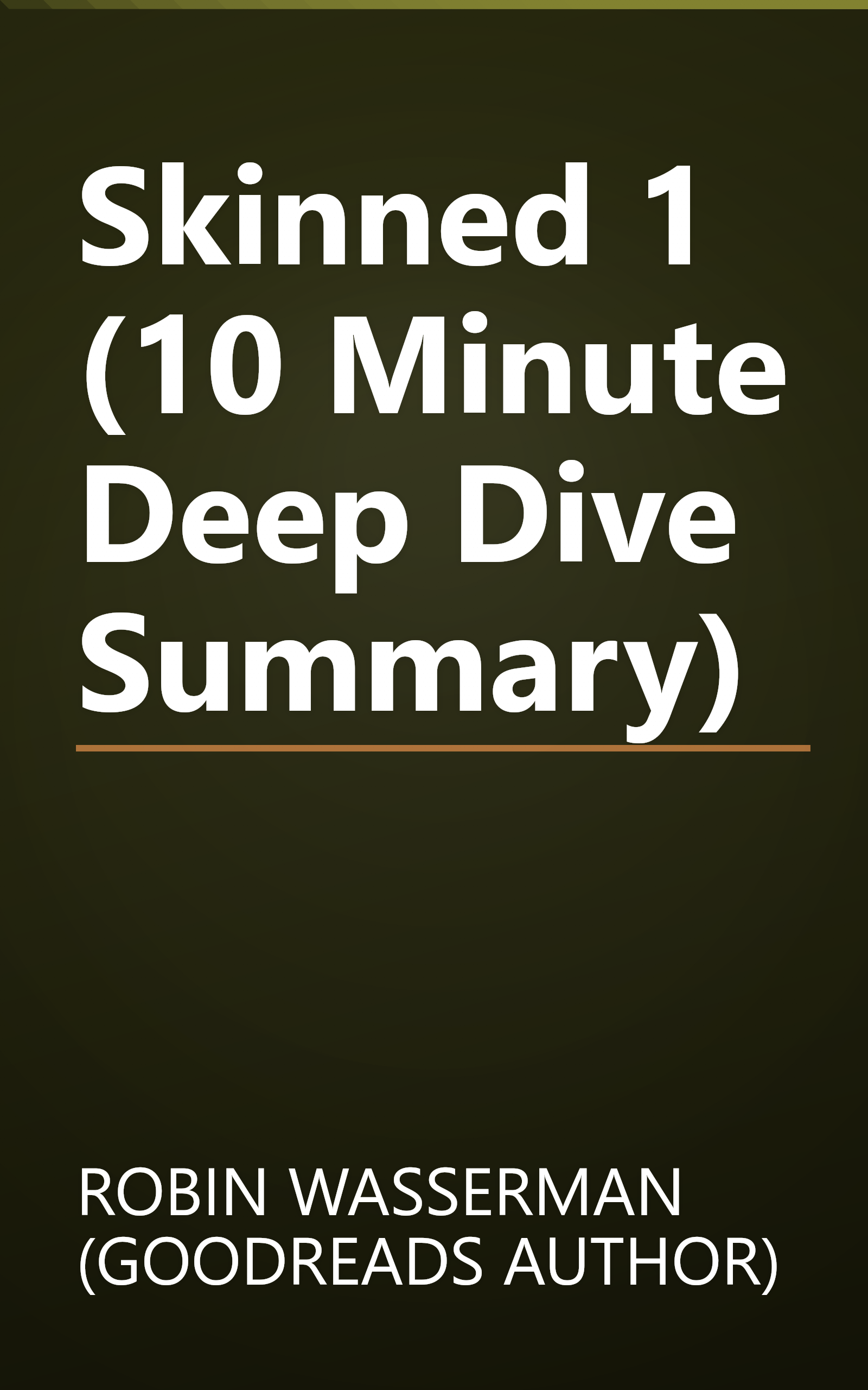 Skinned 1 (10 Minute   Deep Dive Summary) book cover