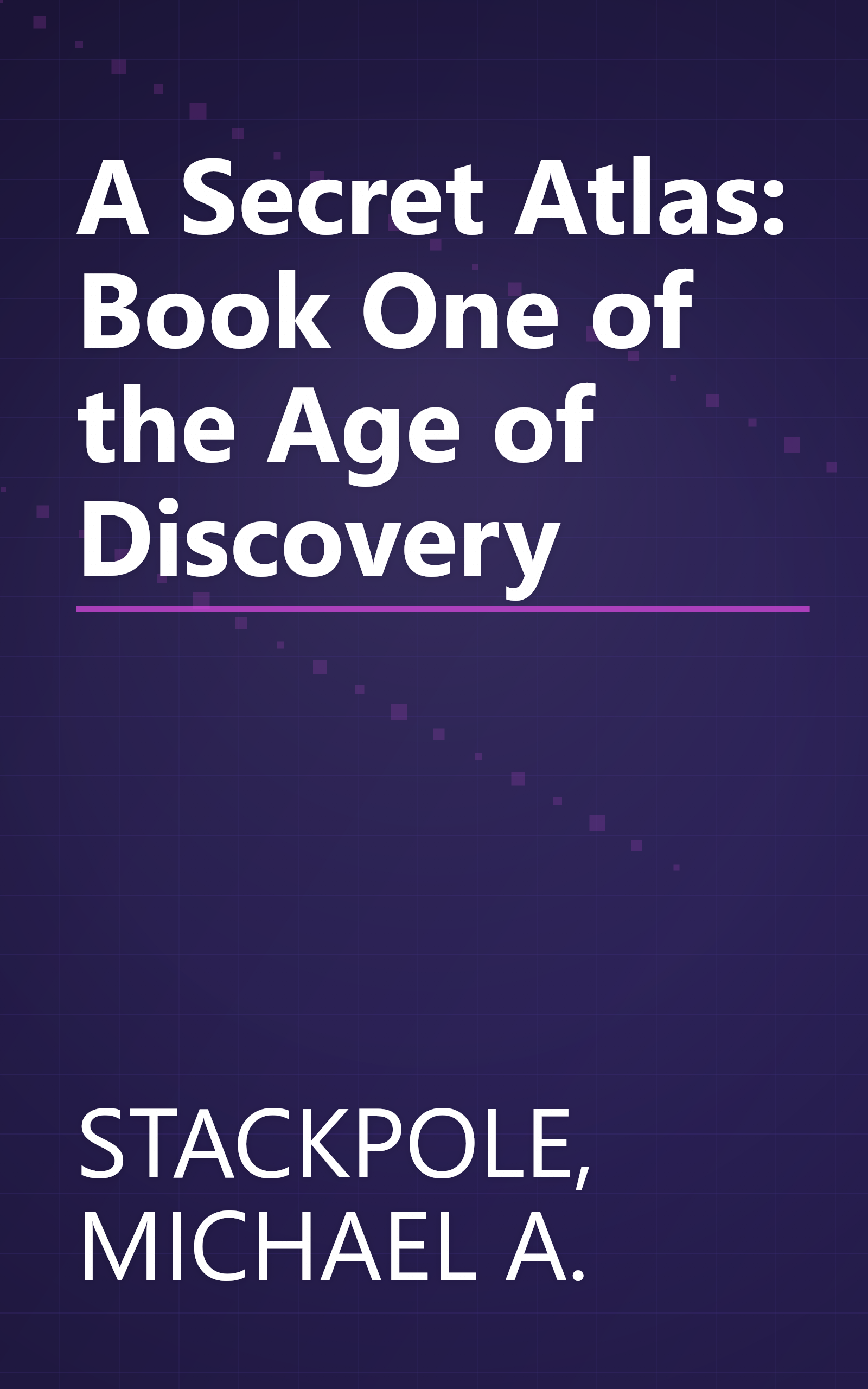 A Secret Atlas: Book One of the Age of Discovery book cover