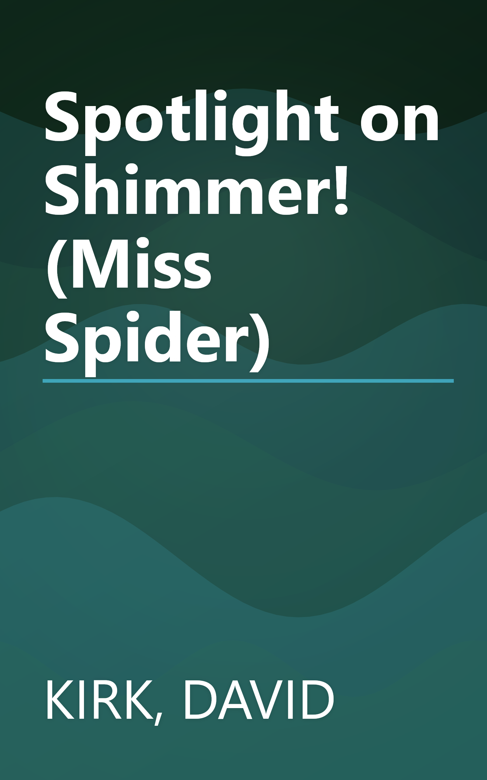 Spotlight on Shimmer! (Miss Spider) book cover