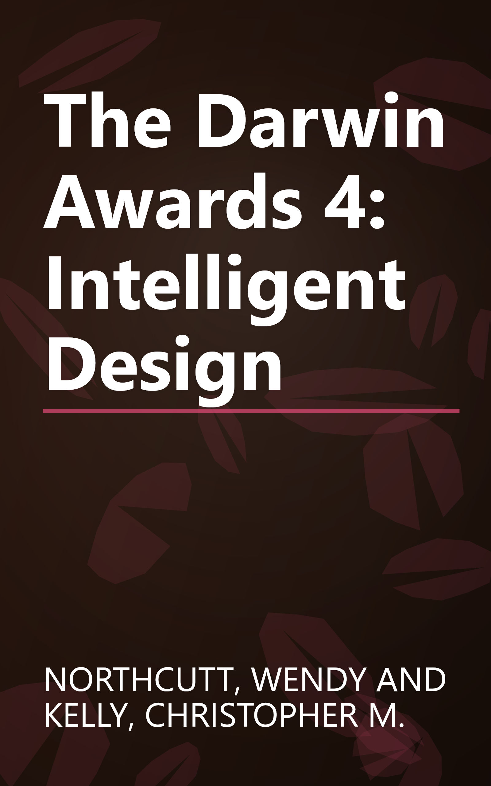 The Darwin Awards 4: Intelligent Design book cover