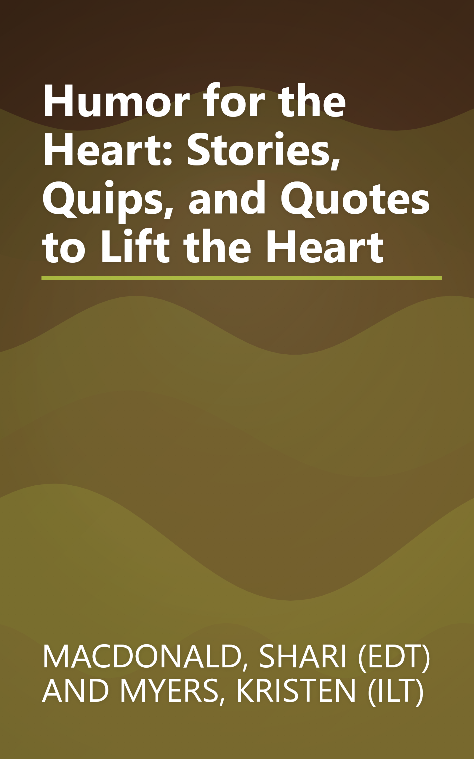 Humor for the Heart: Stories, Quips, and Quotes to Lift the Heart book cover
