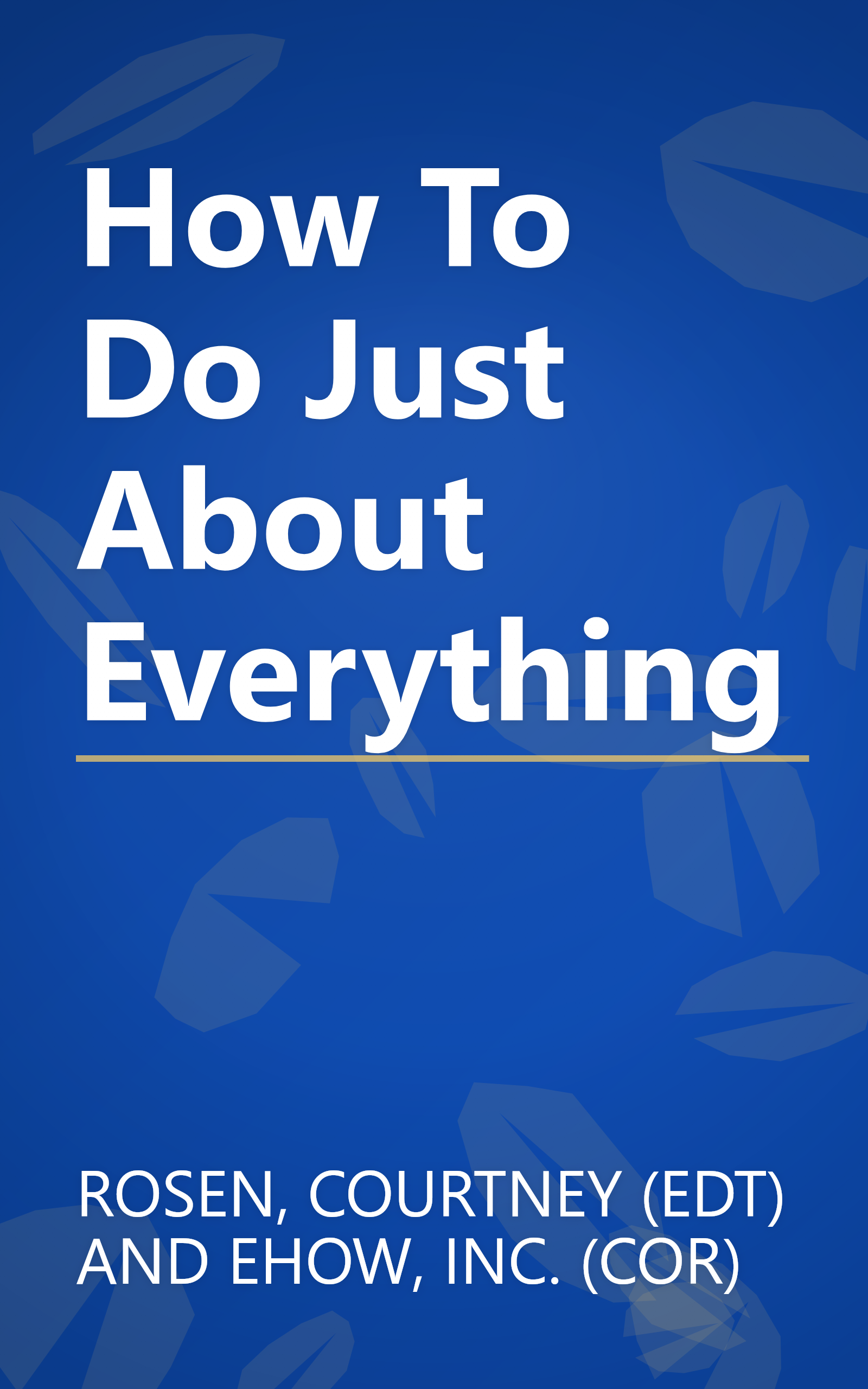 How To Do Just About Everything book cover