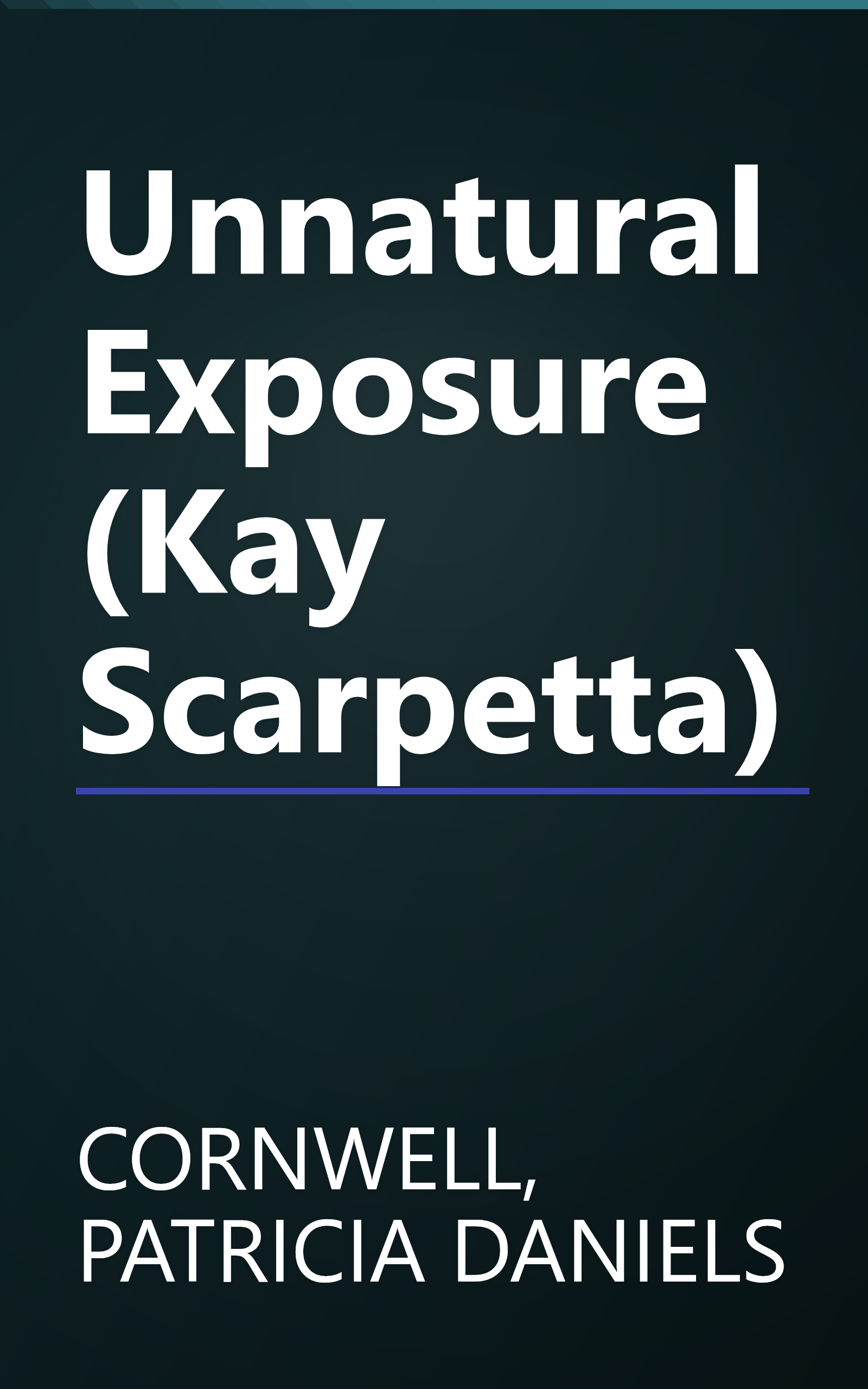 Unnatural Exposure (Kay Scarpetta) book cover