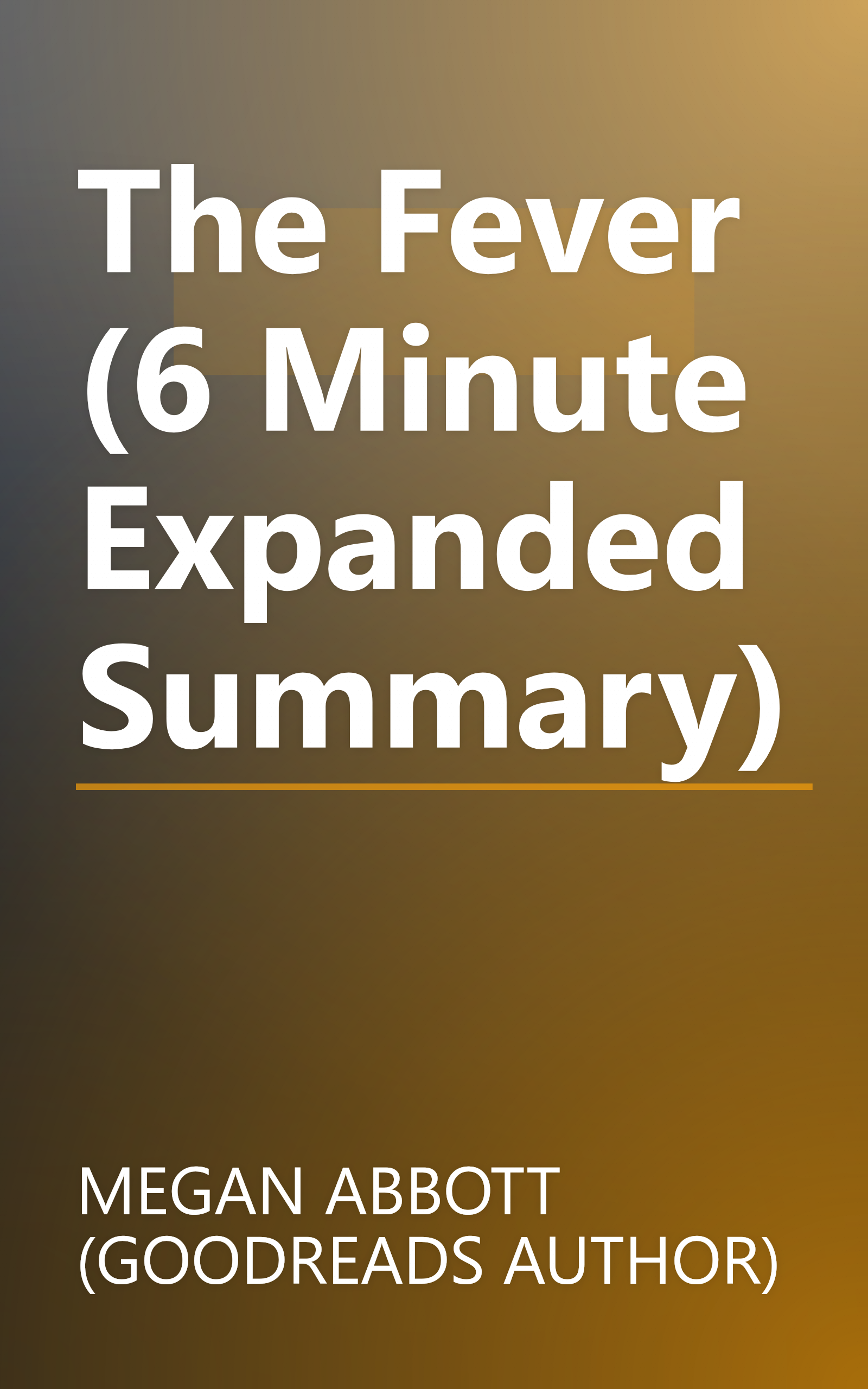 The Fever (6 Minute   Expanded Summary) book cover