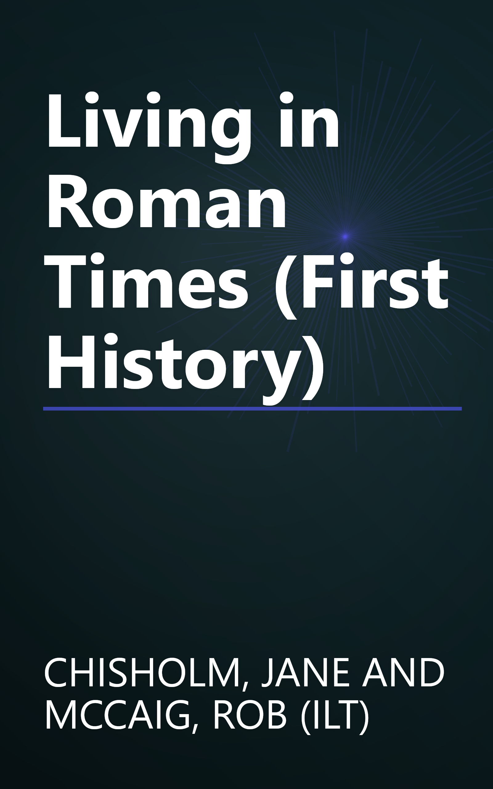 Living in Roman Times (First History) book cover