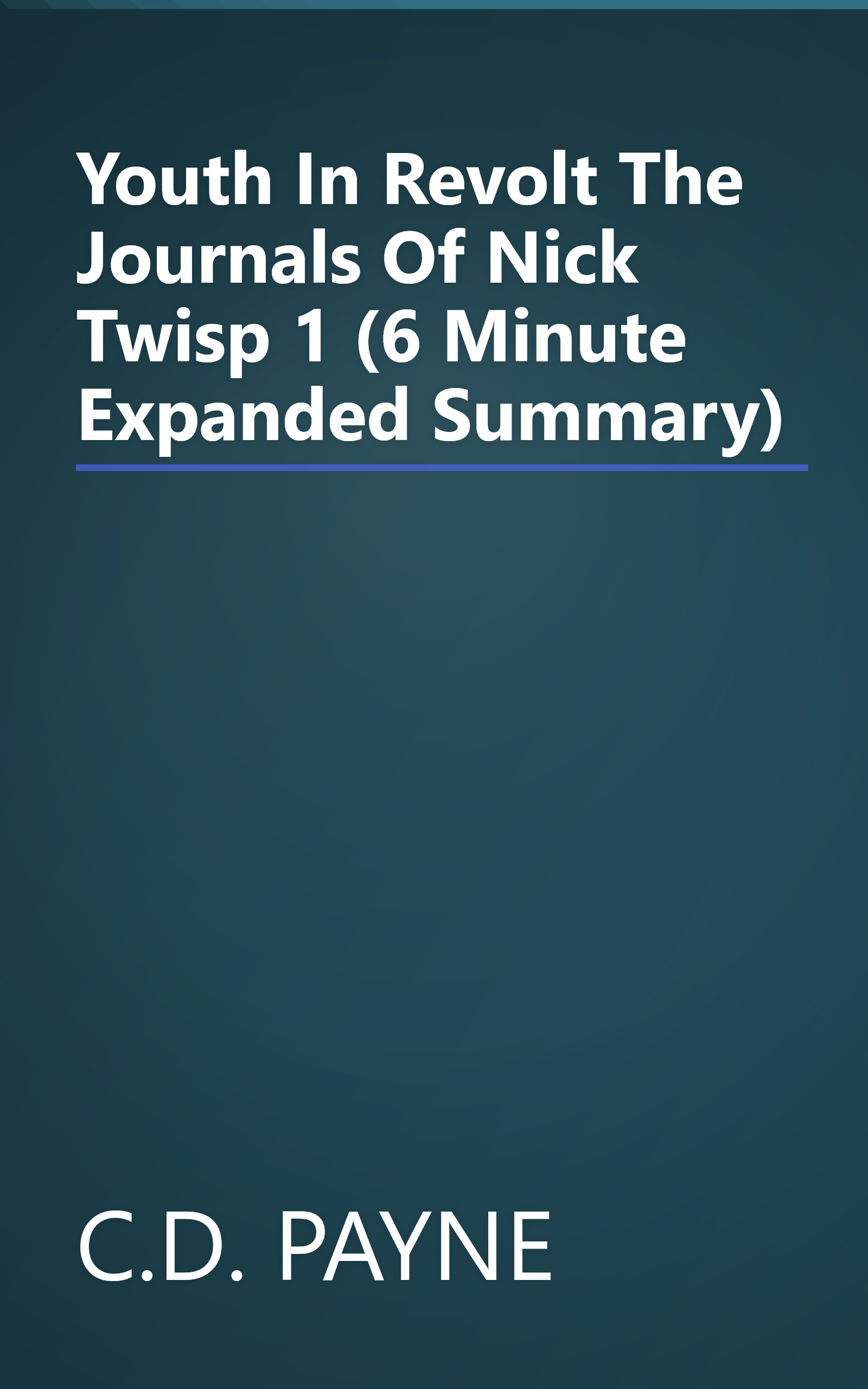 Youth In Revolt  The Journals Of Nick Twisp 1 (6 Minute   Expanded Summary) book cover