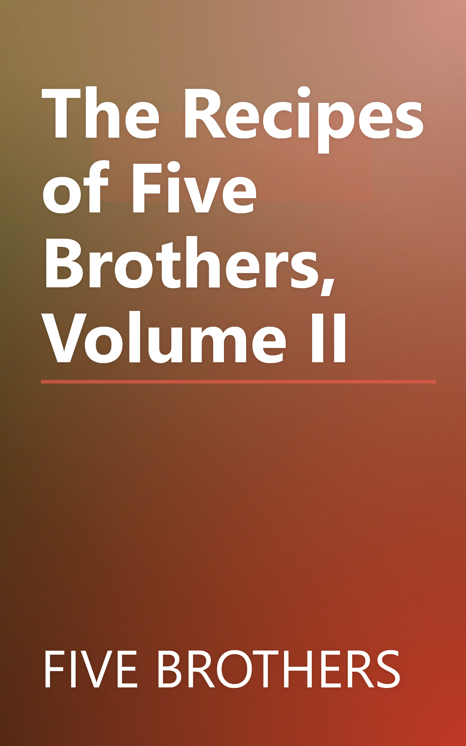 The Recipes of Five Brothers, Volume II book cover