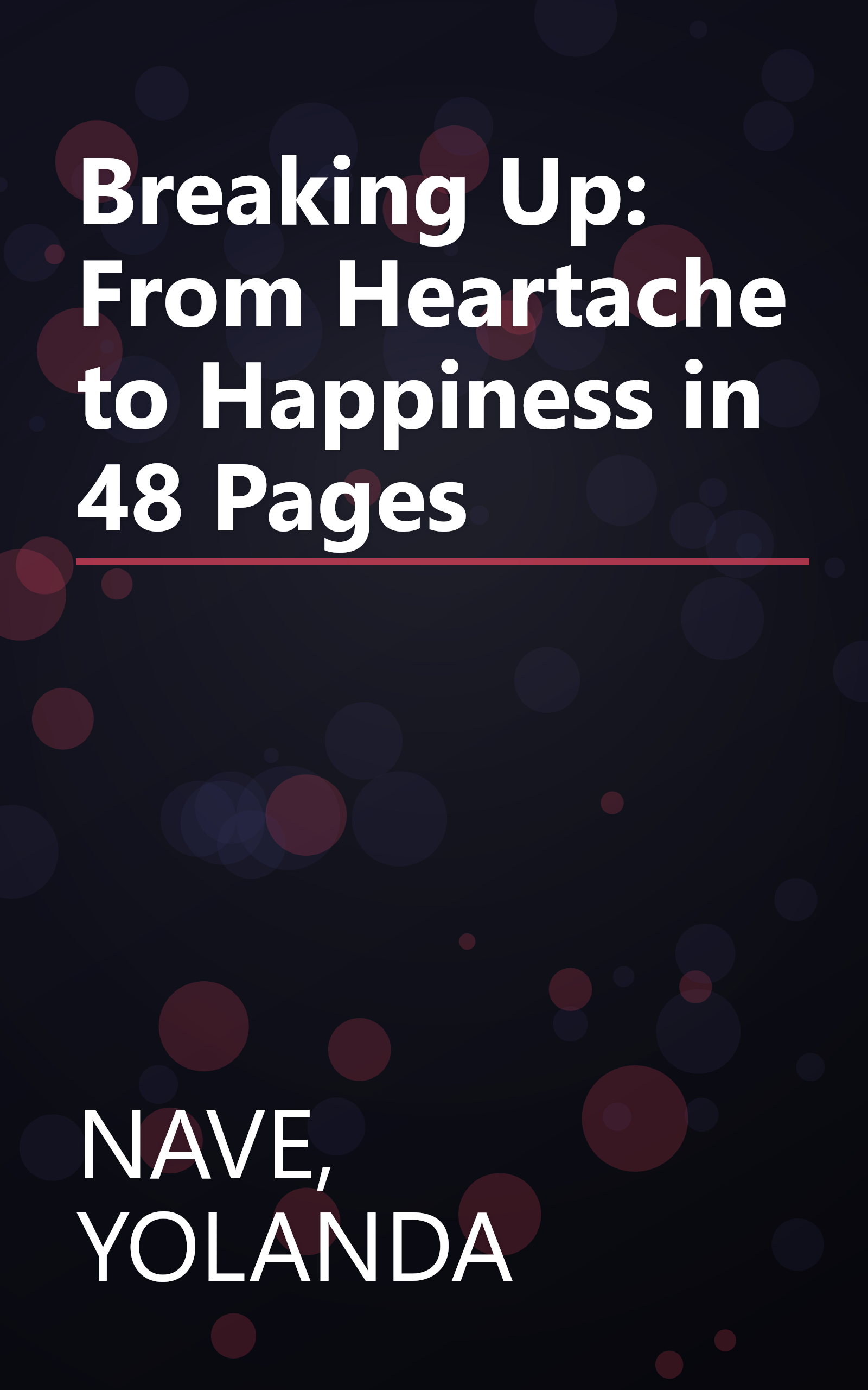 Breaking Up: From Heartache to Happiness in 48 Pages book cover
