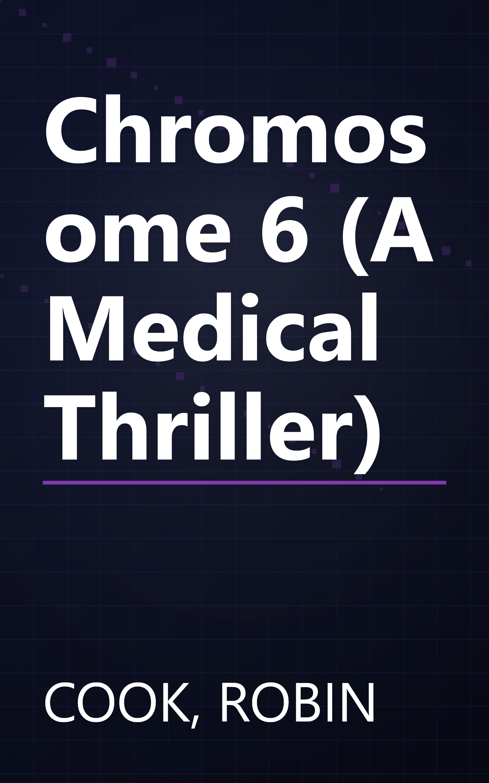 Chromosome 6 (A Medical Thriller) book cover