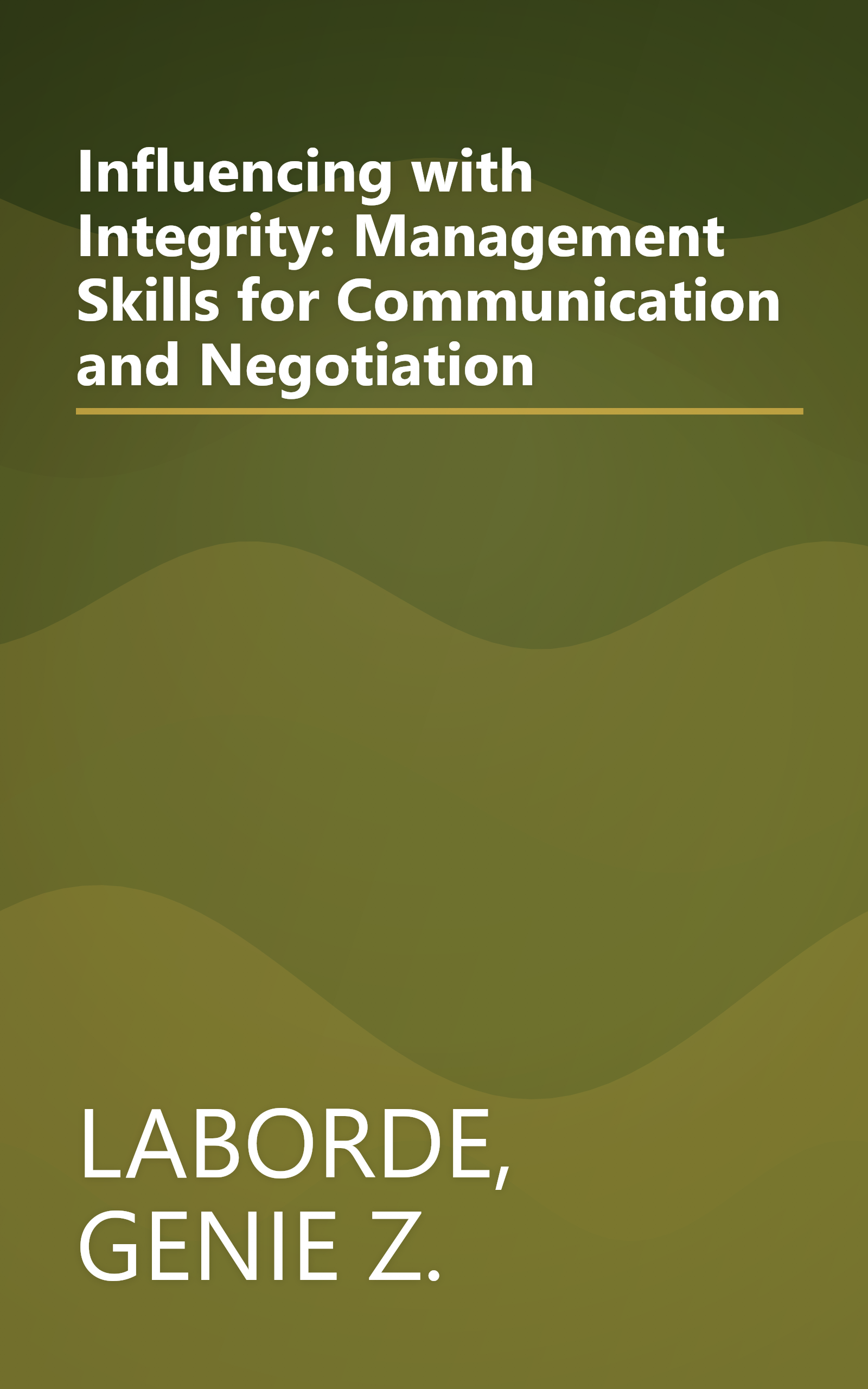 Influencing with Integrity: Management Skills for Communication and Negotiation book cover