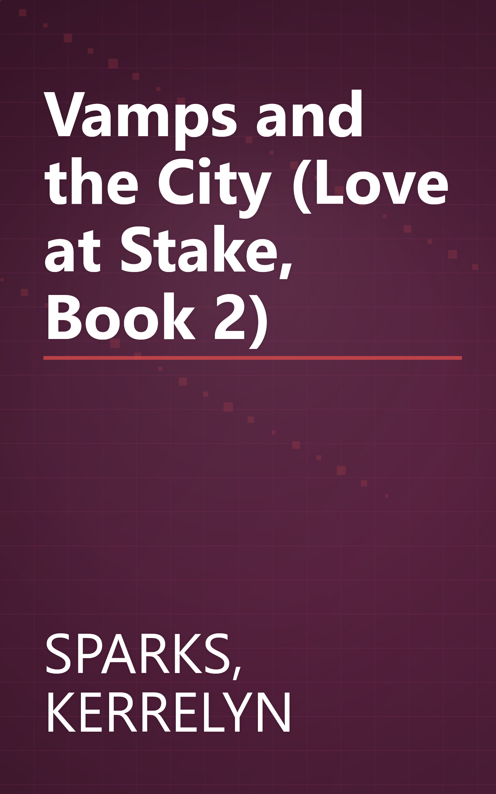 Vamps and the City (Love at Stake, Book 2) book cover