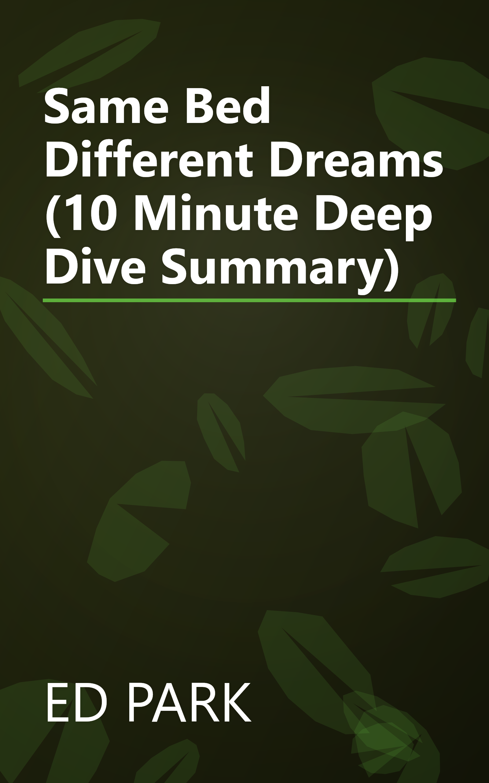 Same Bed Different Dreams (10 Minute   Deep Dive Summary) book cover
