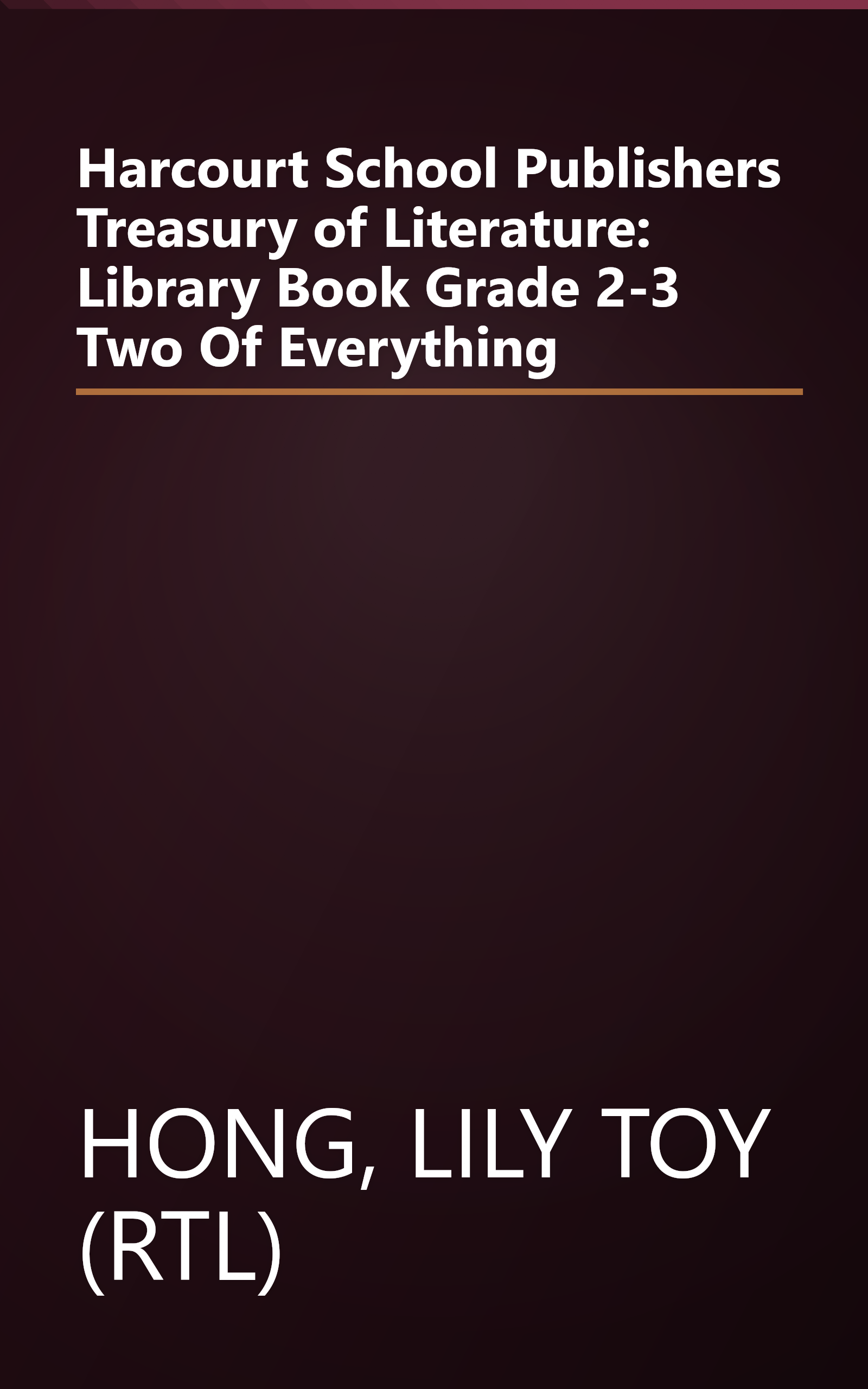Harcourt School Publishers Treasury of Literature: Library Book Grade 2-3 Two Of Everything book cover